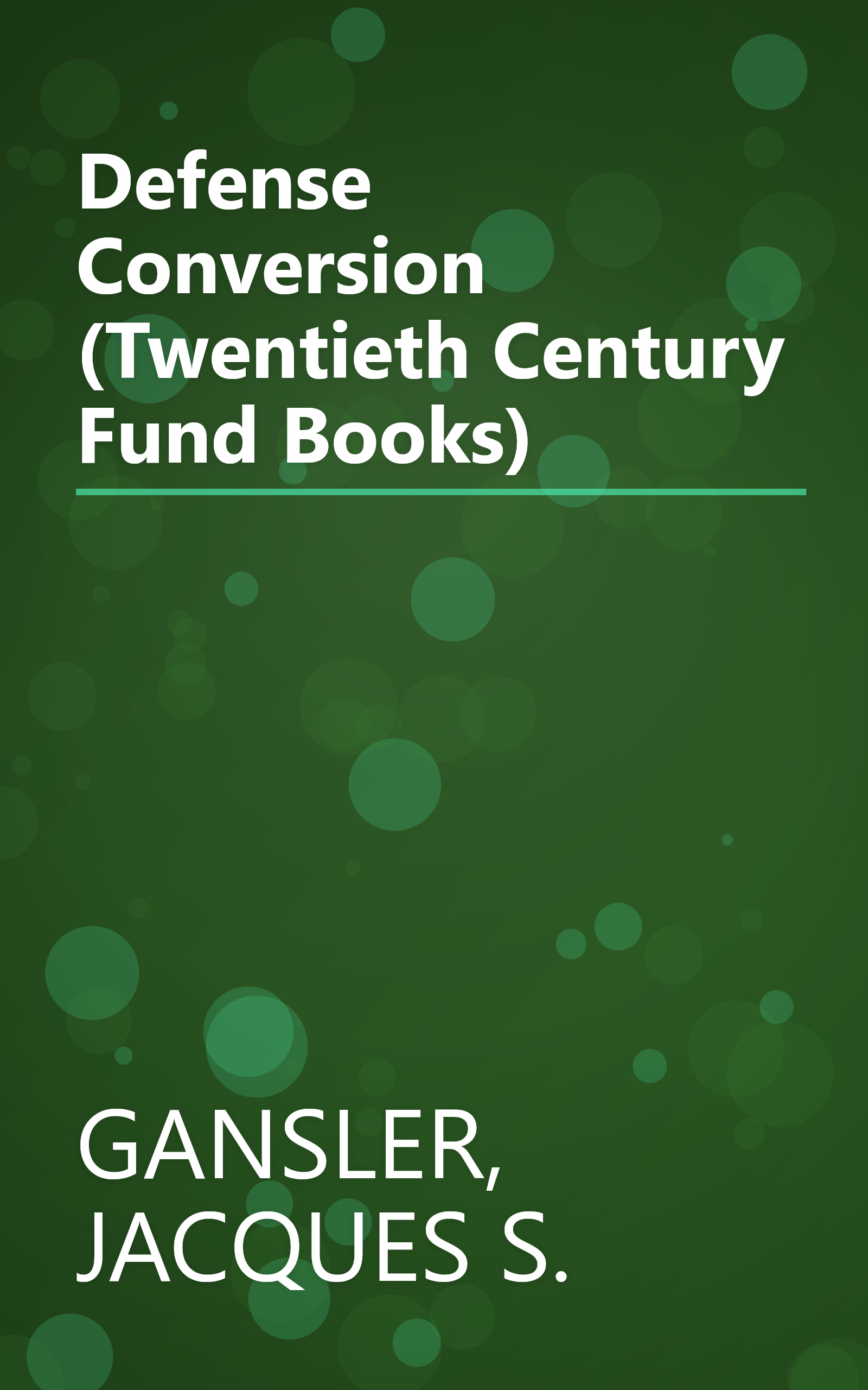 Defense Conversion (Twentieth Century Fund Books) book cover