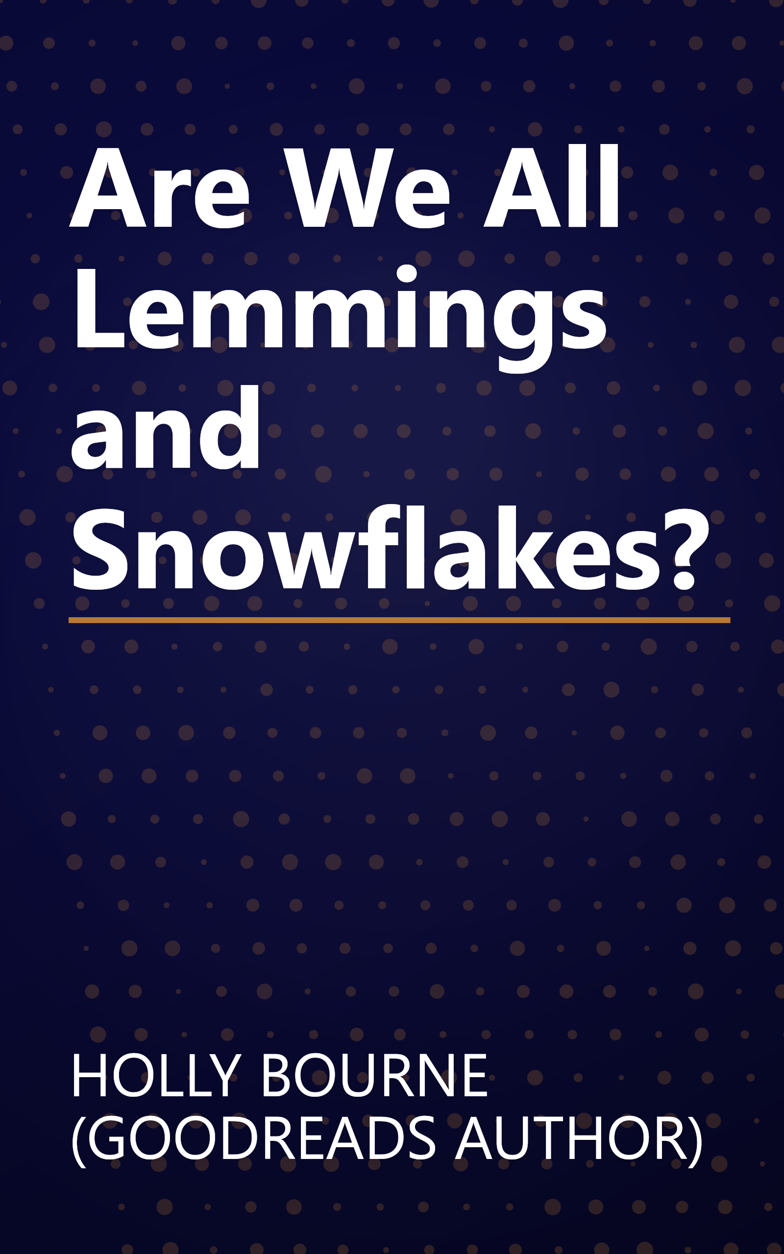 Are We All Lemmings and Snowflakes? book cover