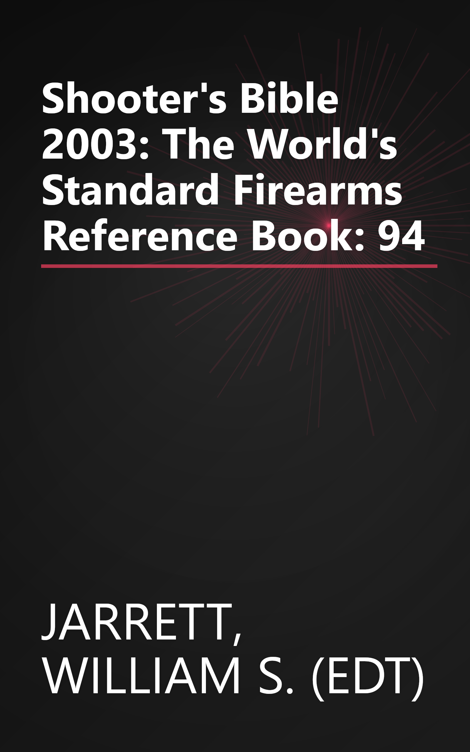 Shooter's Bible 2003: The World's Standard Firearms Reference Book: 94 book cover