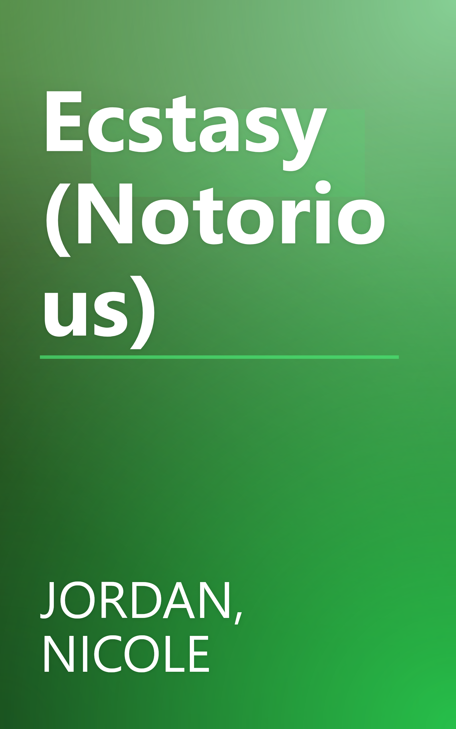 Ecstasy (Notorious) book cover