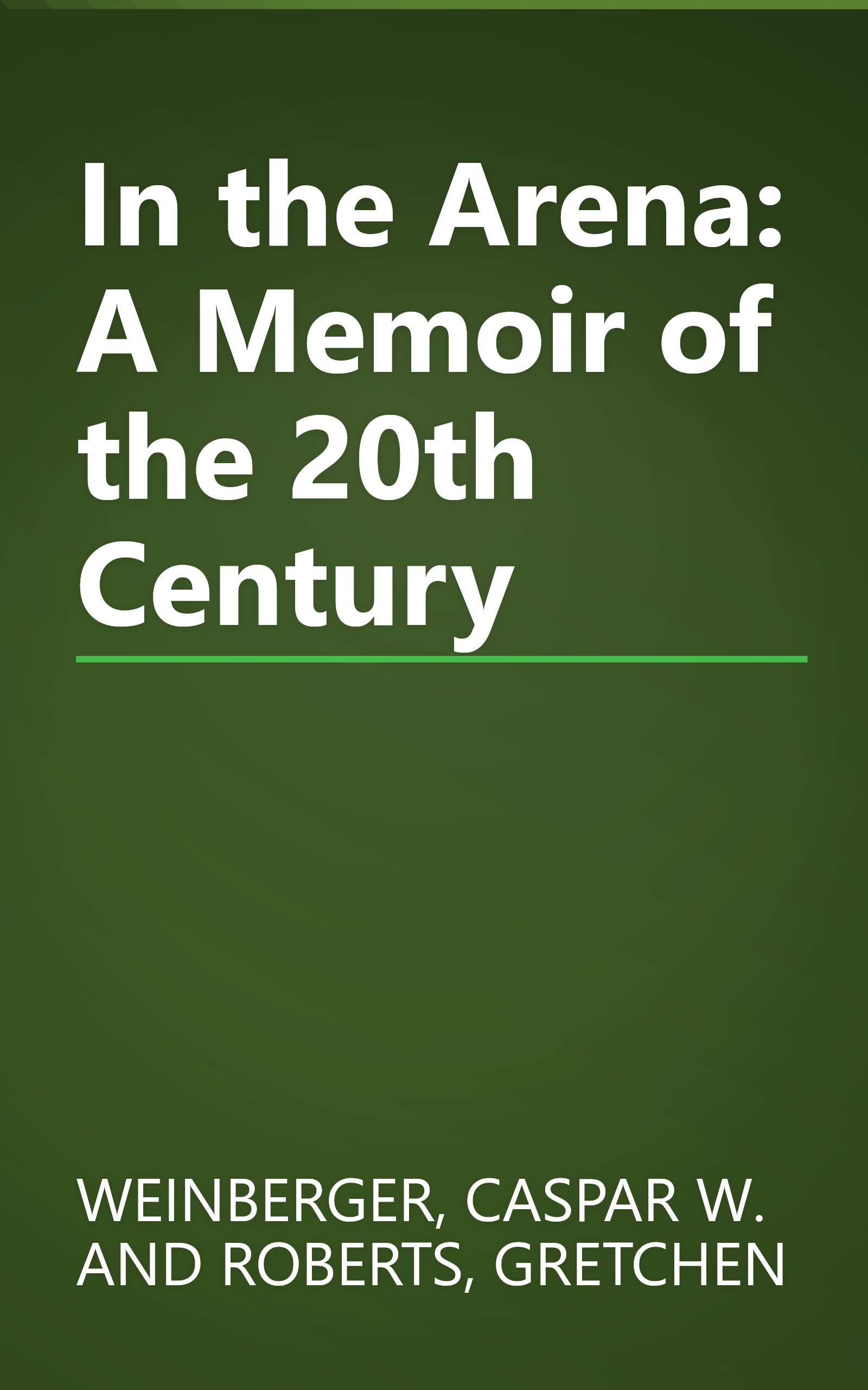 In the Arena: A Memoir of the 20th Century book cover
