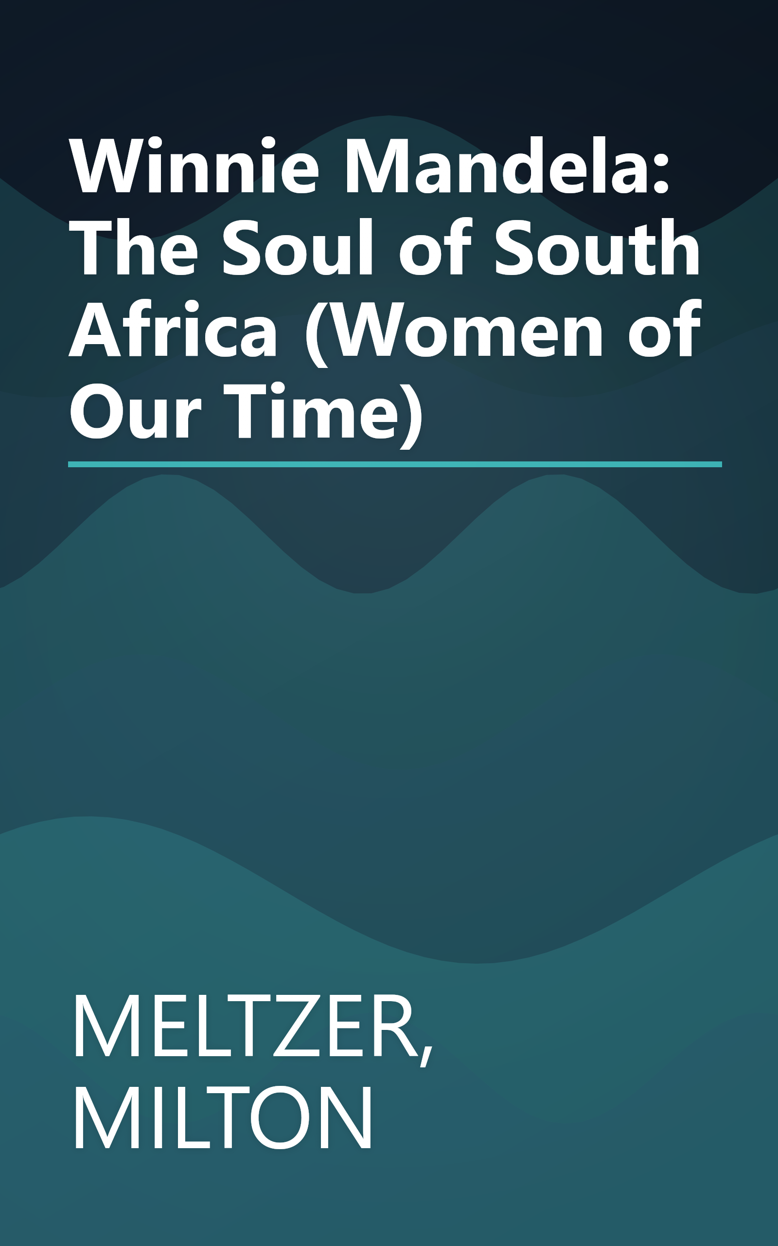 Winnie Mandela: The Soul of South Africa (Women of Our Time) book cover