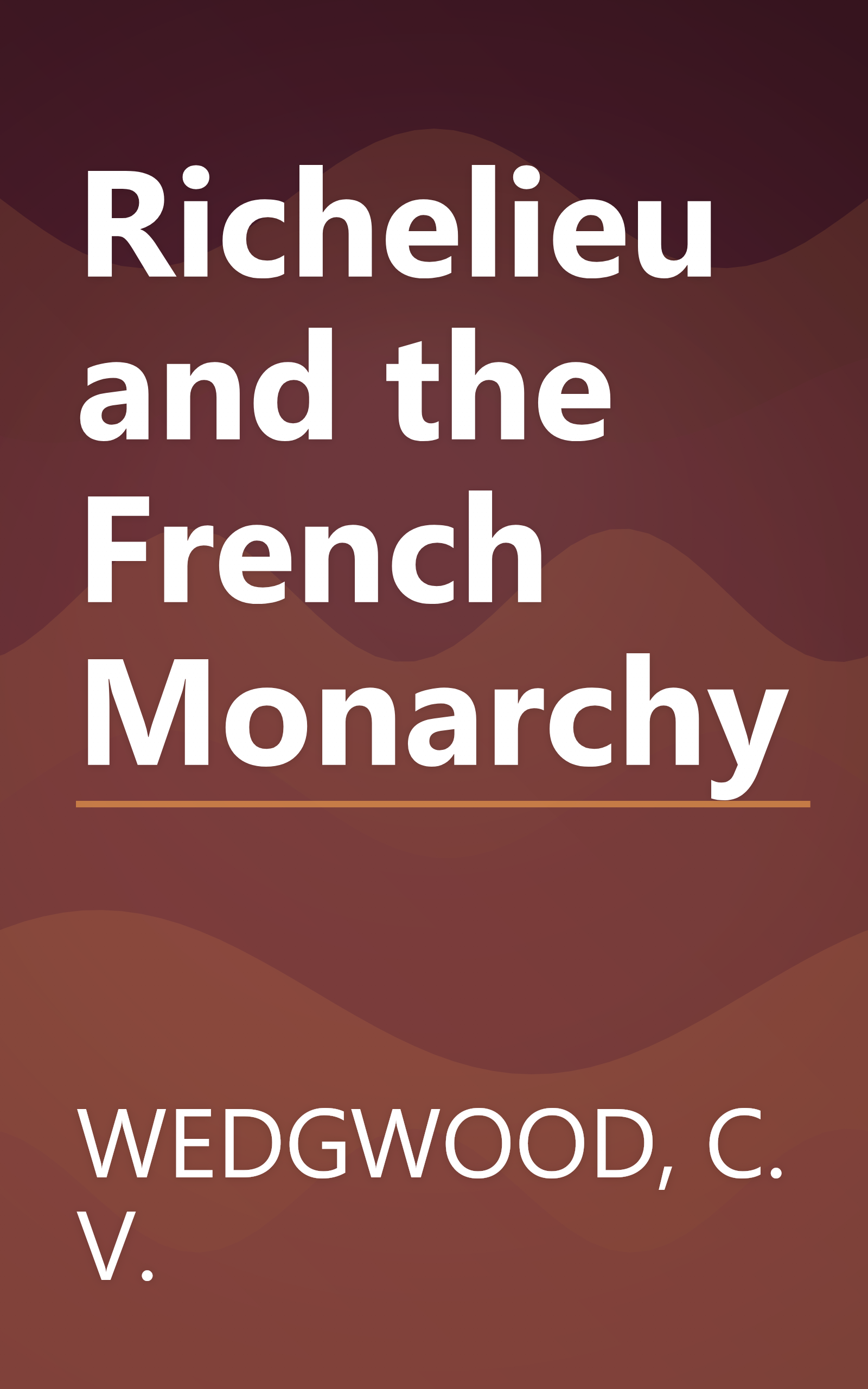 Richelieu and the French Monarchy book cover