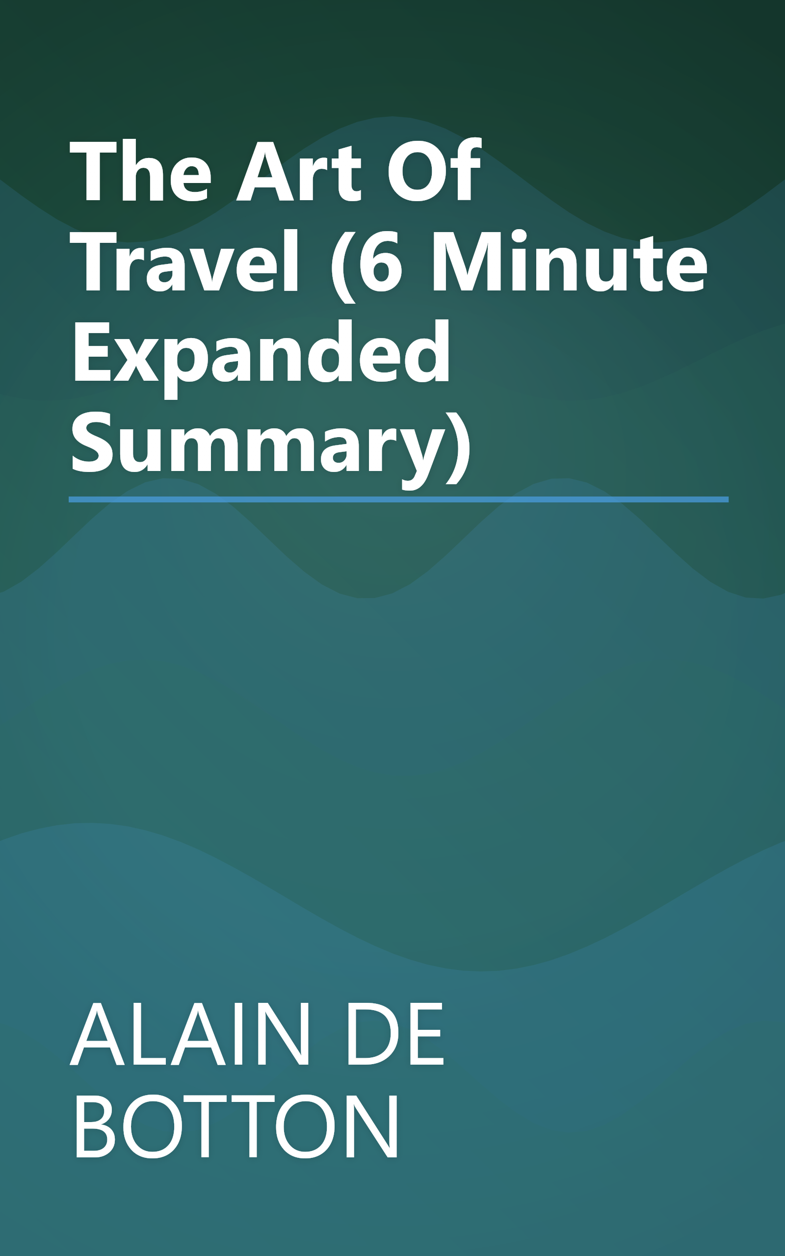 The Art Of Travel (6 Minute   Expanded Summary) book cover