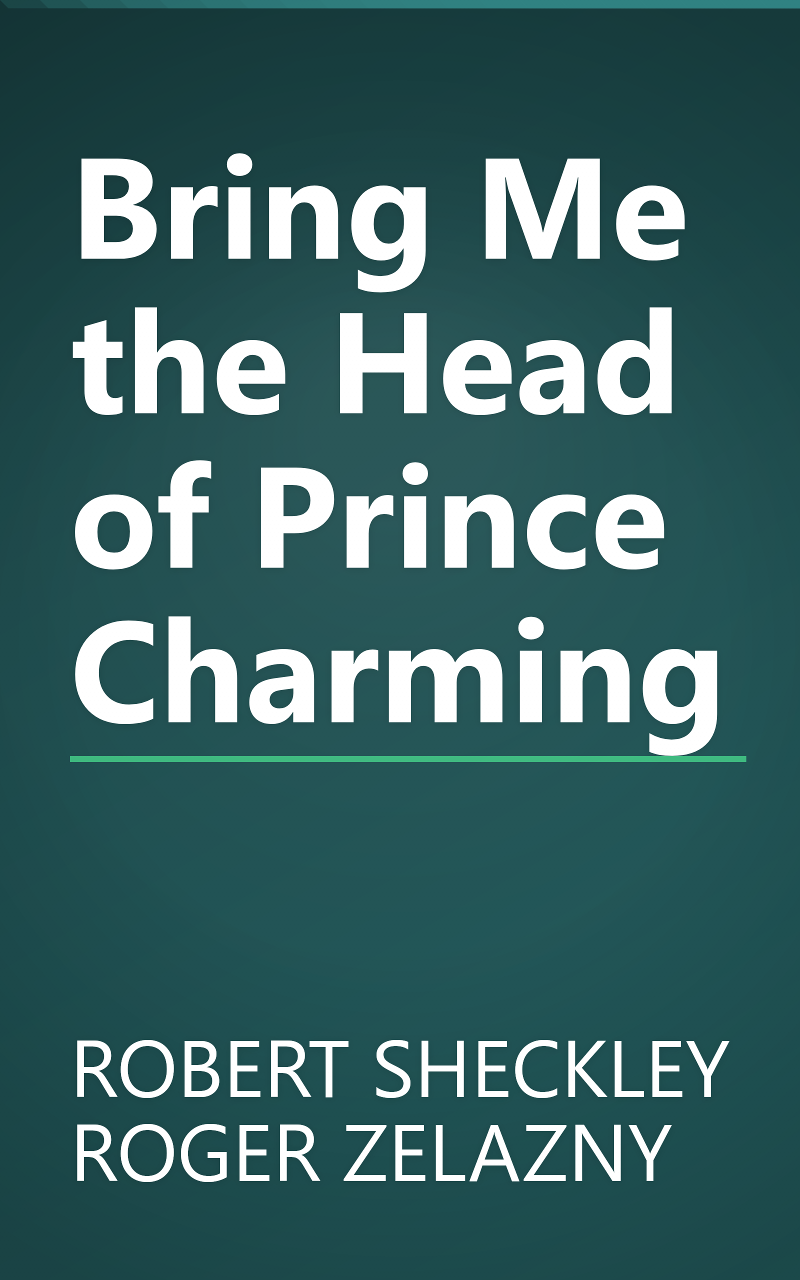 Bring Me the Head of Prince Charming book cover
