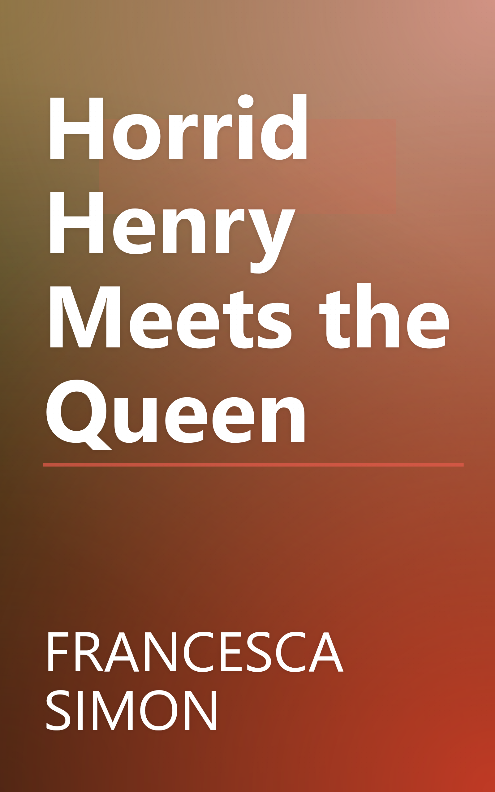 Horrid Henry Meets the Queen book cover