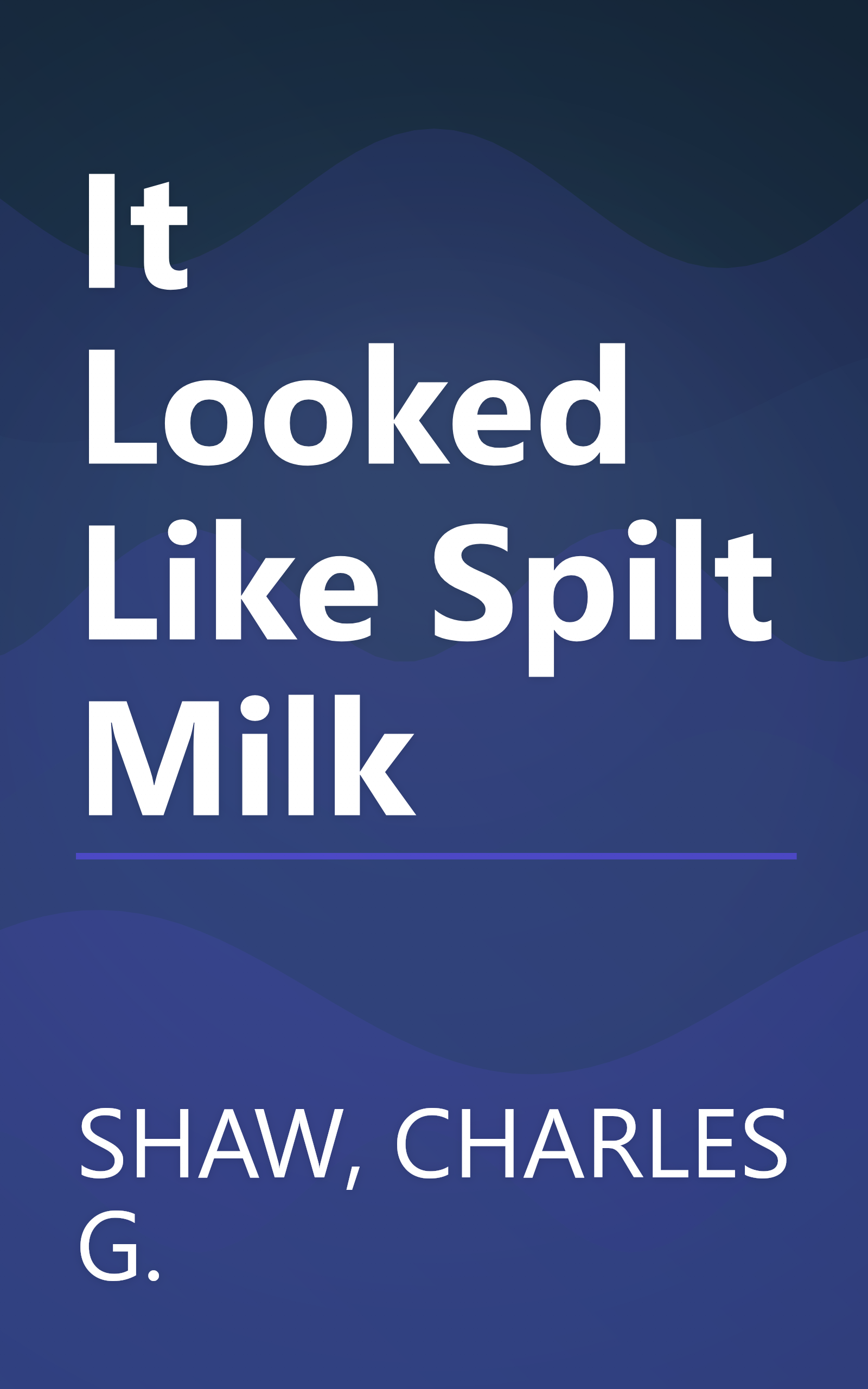 It Looked Like Spilt Milk book cover