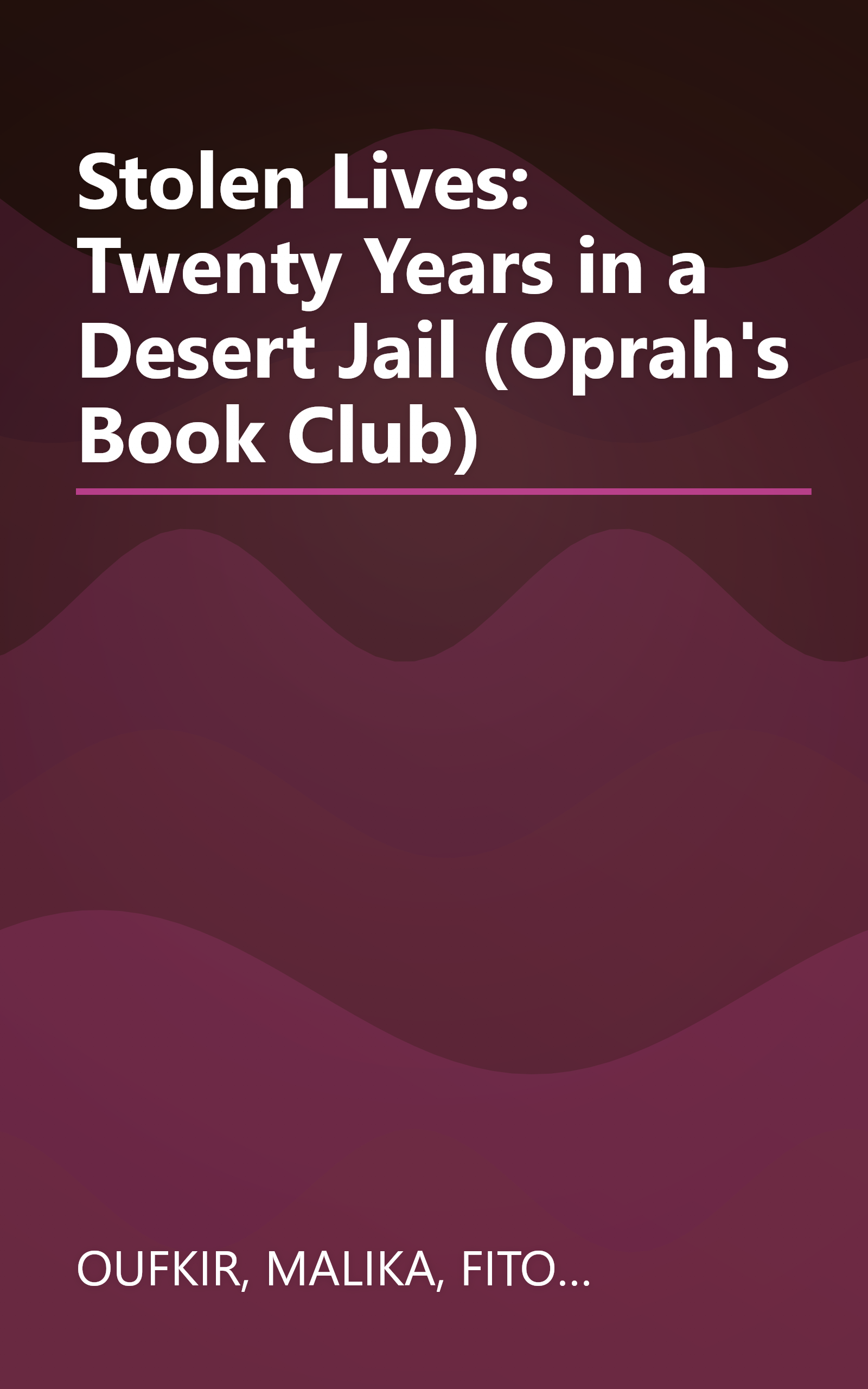 Stolen Lives: Twenty Years in a Desert Jail (Oprah's Book Club) book cover