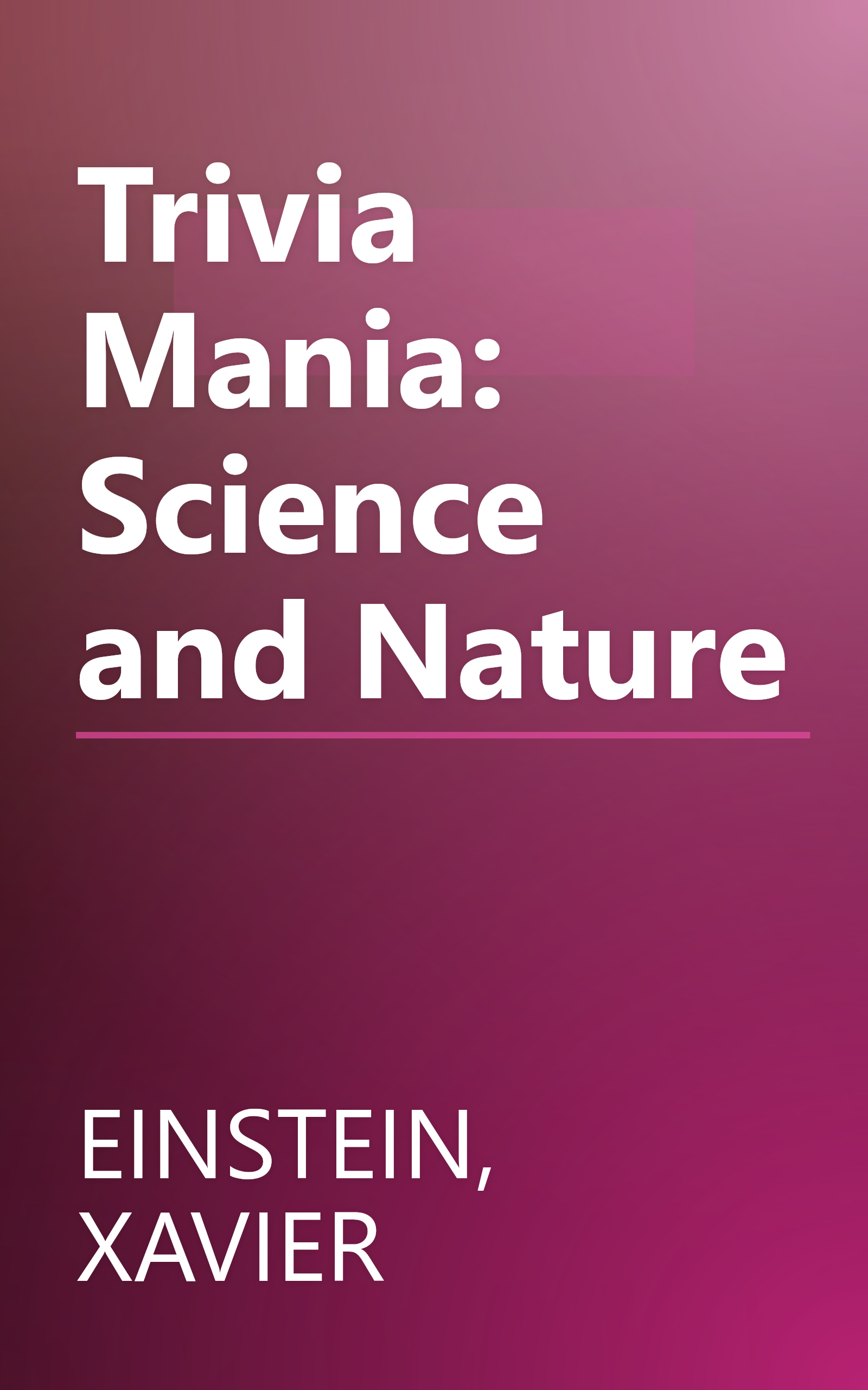 Trivia Mania: Science and Nature book cover