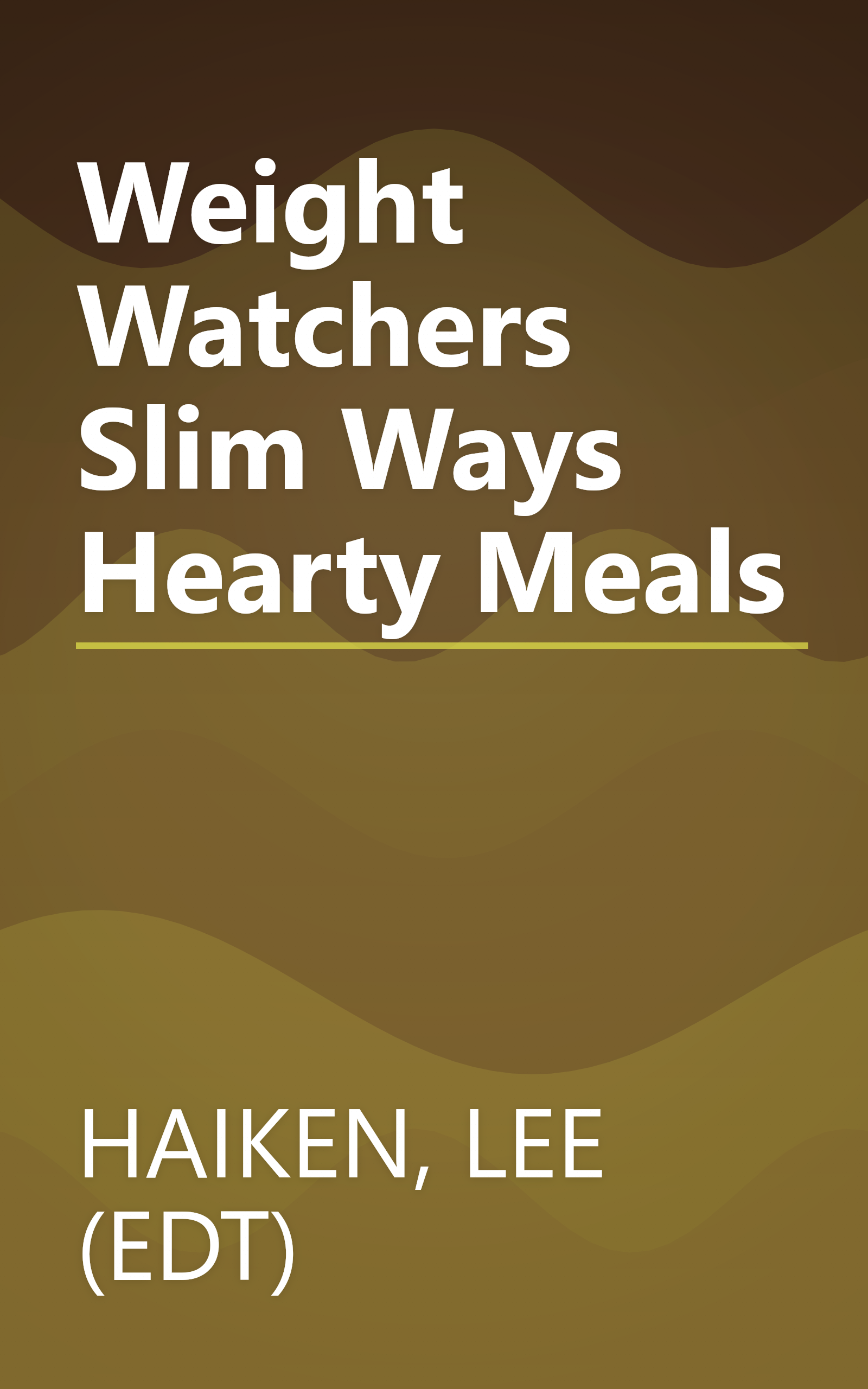 Weight Watchers Slim Ways Hearty Meals book cover