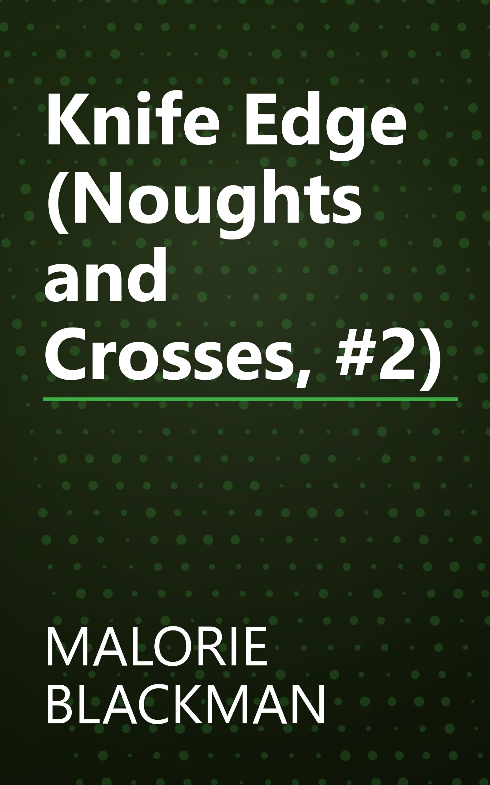 Knife Edge (Noughts and Crosses, #2) book cover