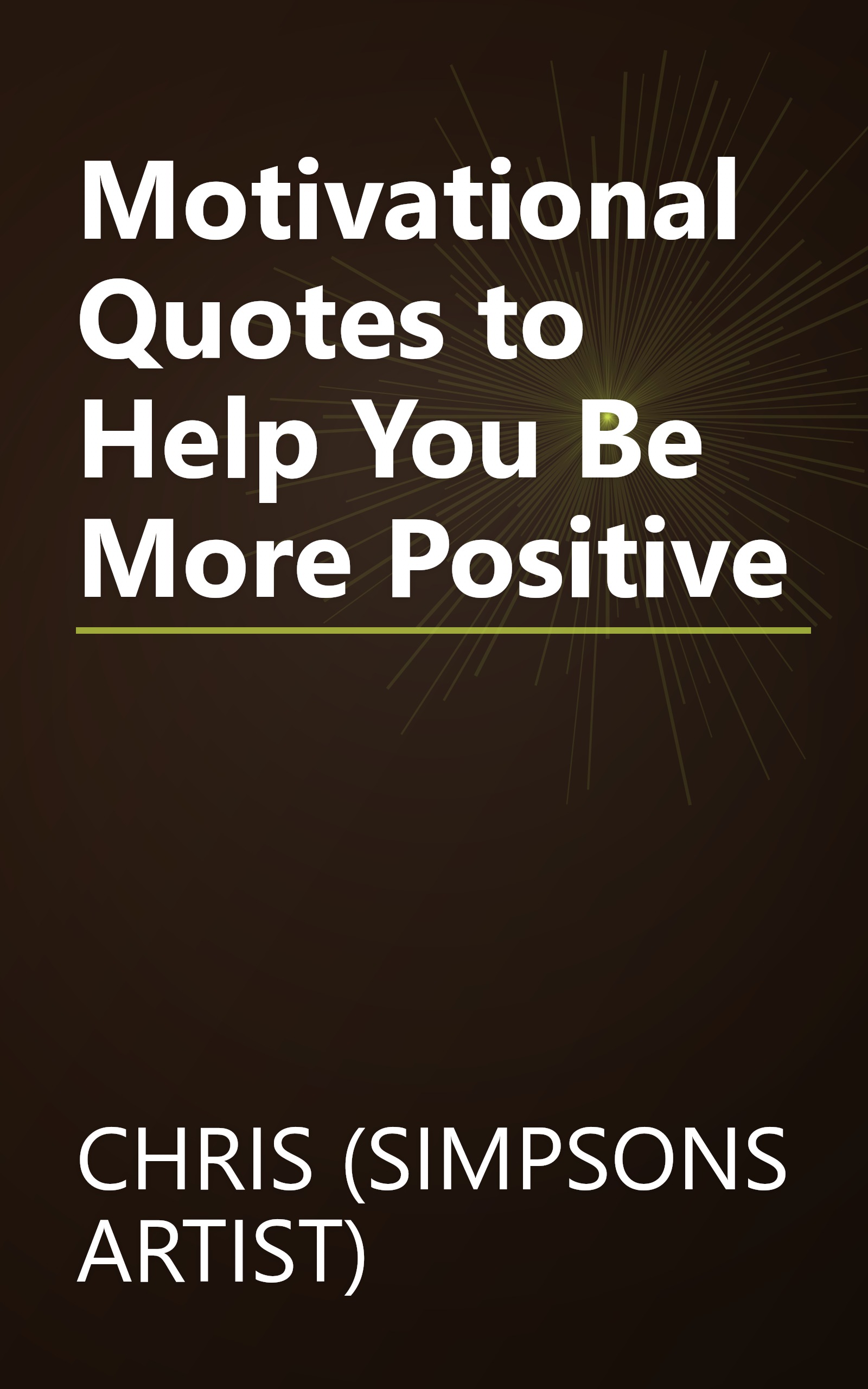 Motivational Quotes to Help You Be More Positive book cover