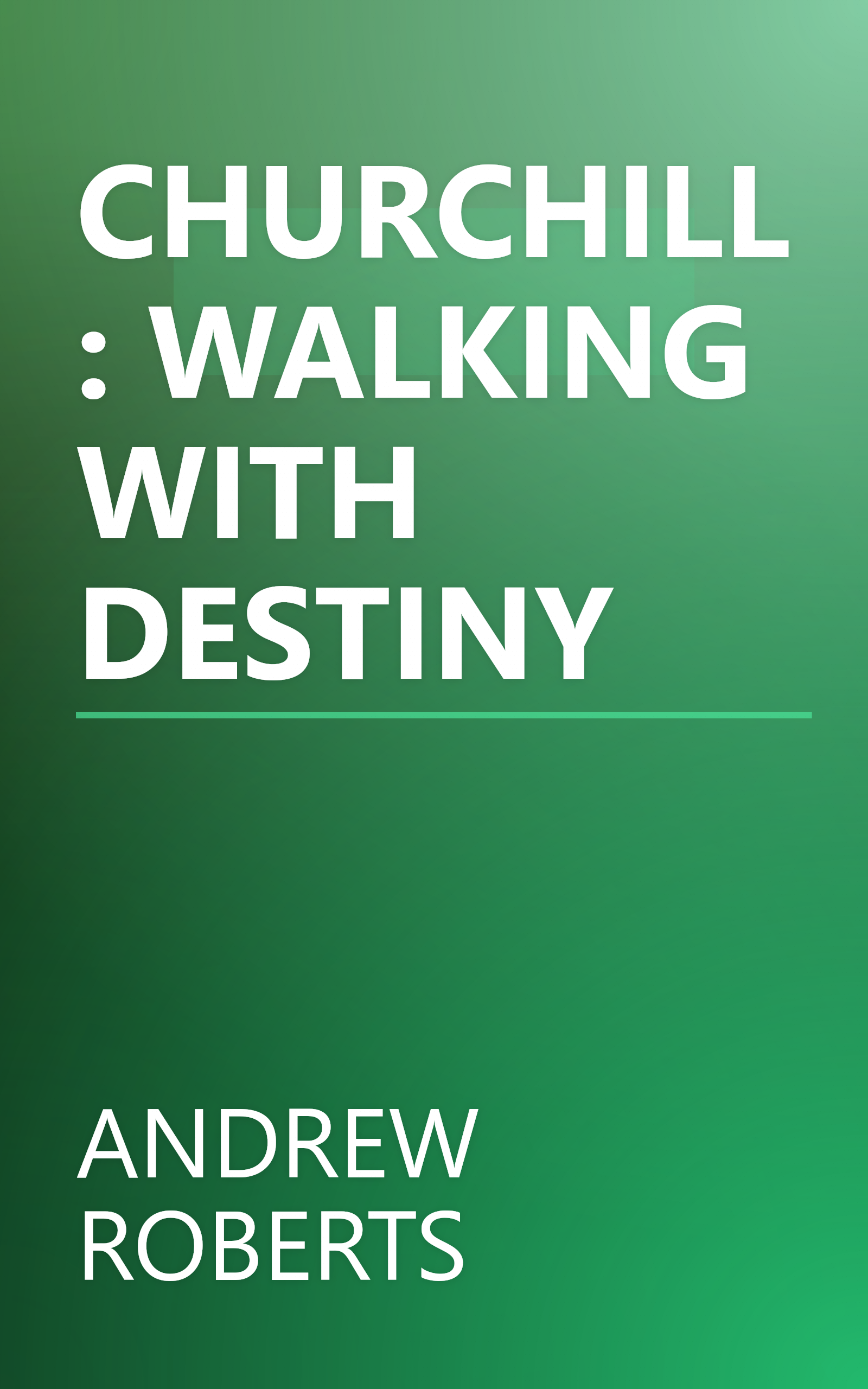 CHURCHILL: WALKING WITH DESTINY book cover