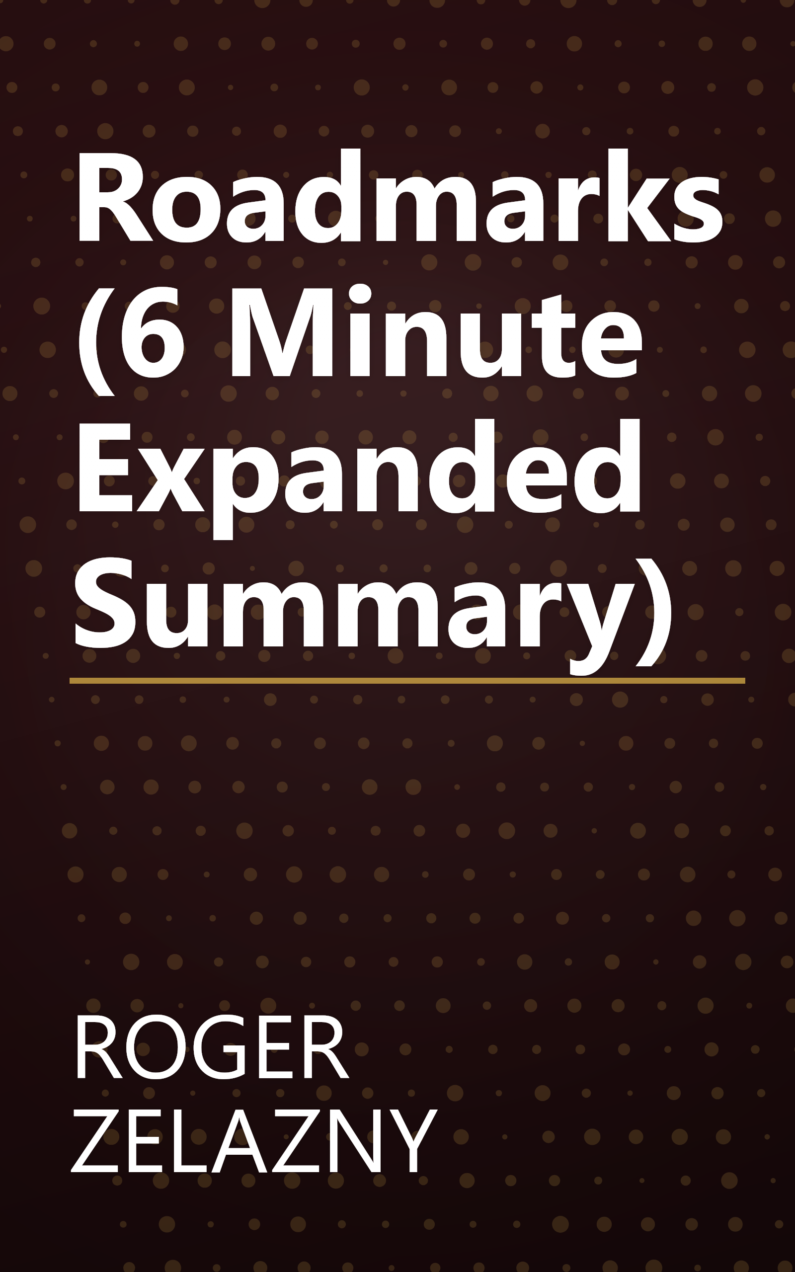 Roadmarks (6 Minute   Expanded Summary) book cover