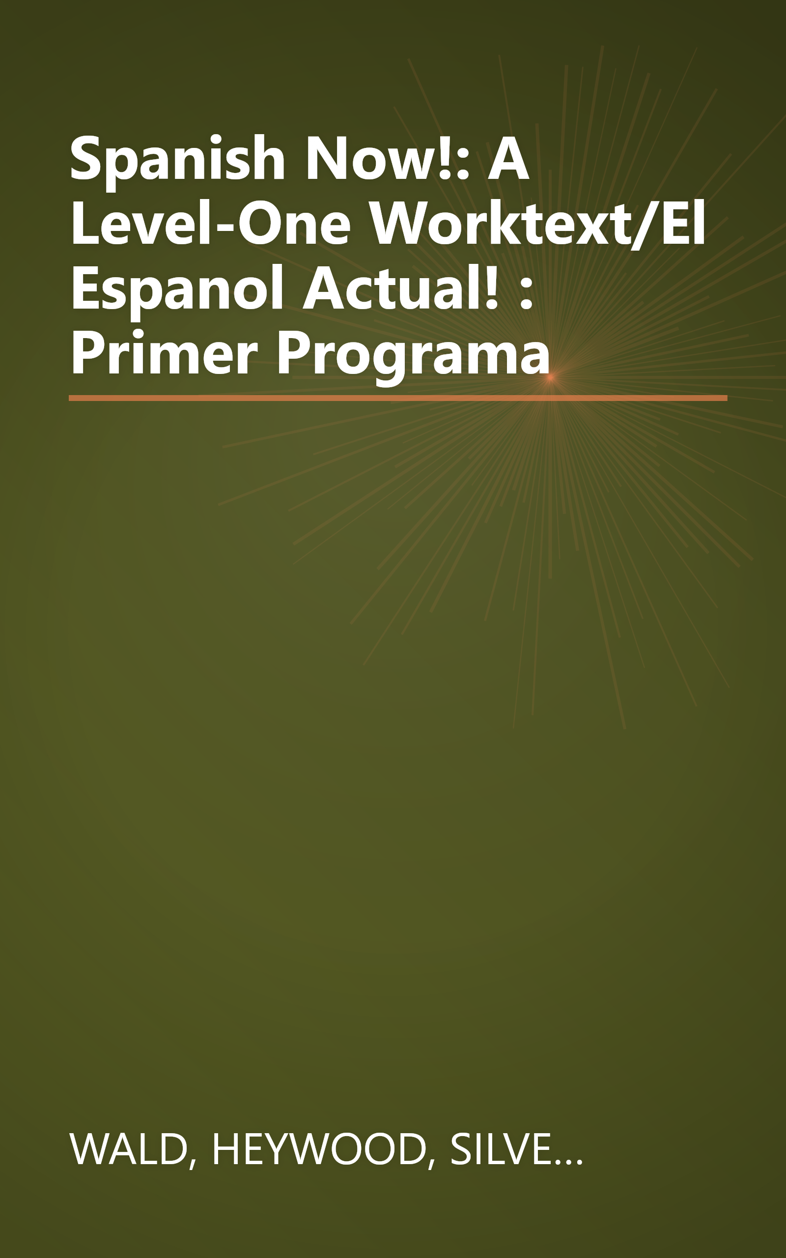 Spanish Now!: A Level-One Worktext/El Espanol Actual! : Primer Programa book cover