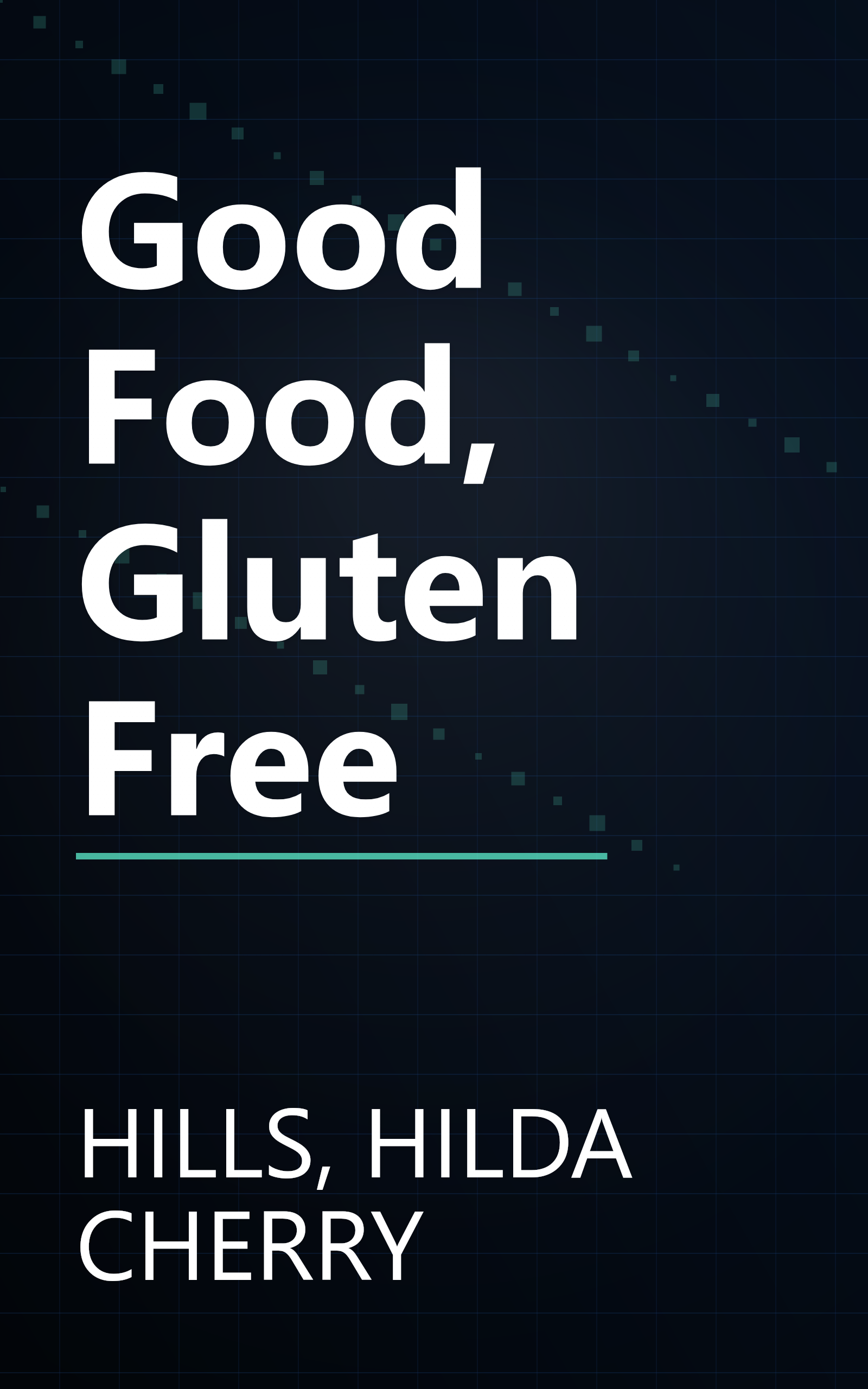Good Food, Gluten Free book cover