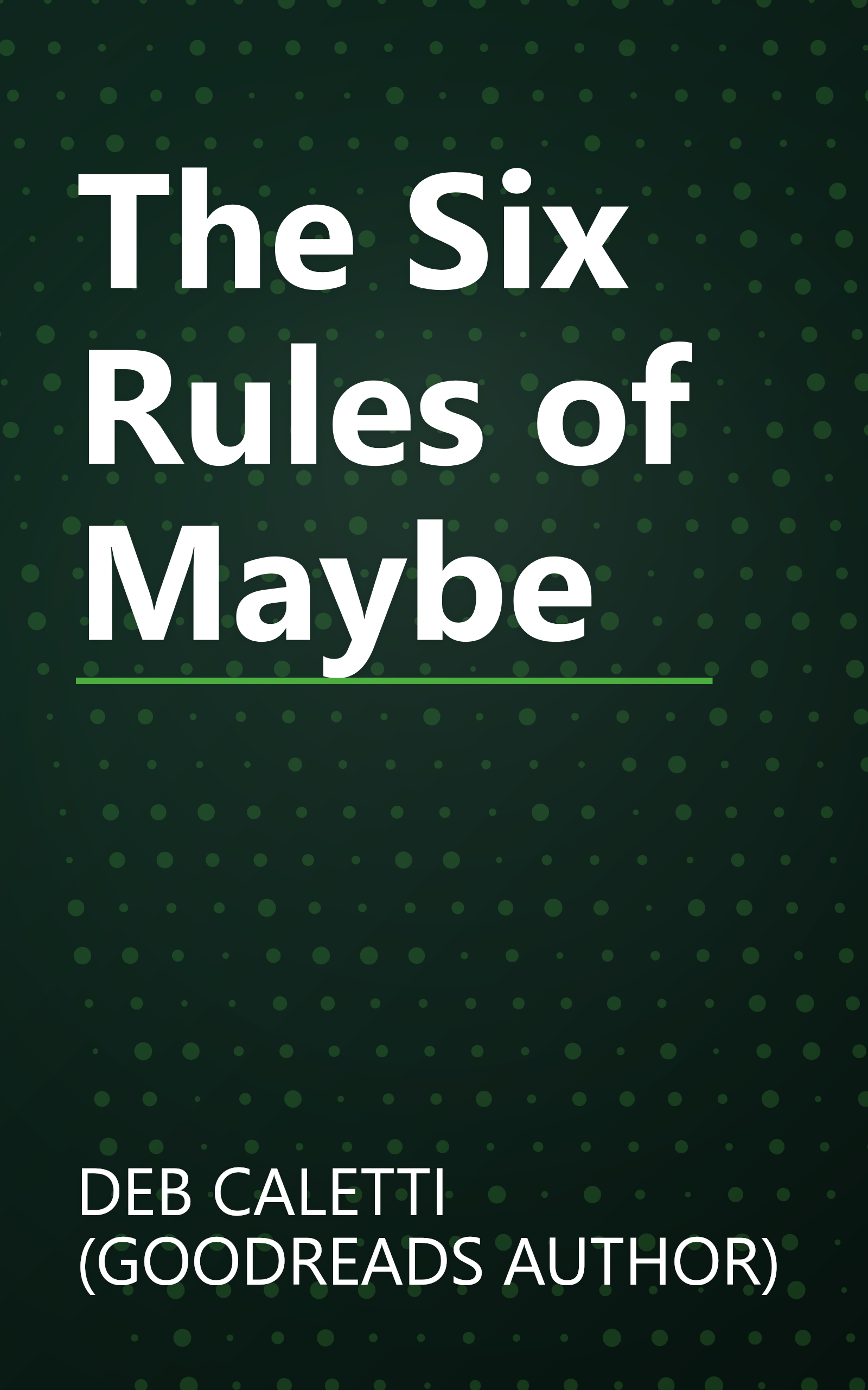 The Six Rules of Maybe book cover