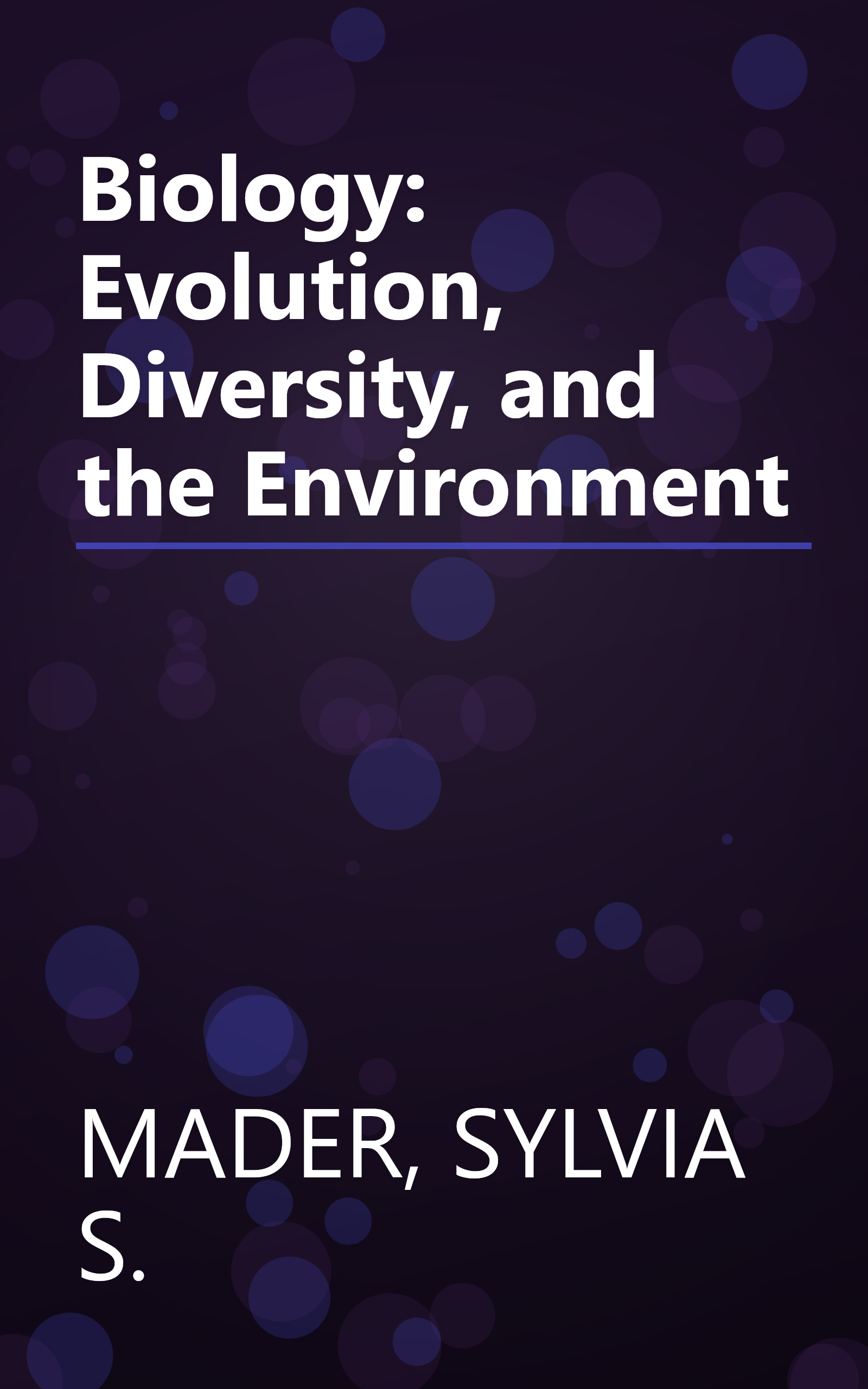 Biology: Evolution, Diversity, and the Environment book cover