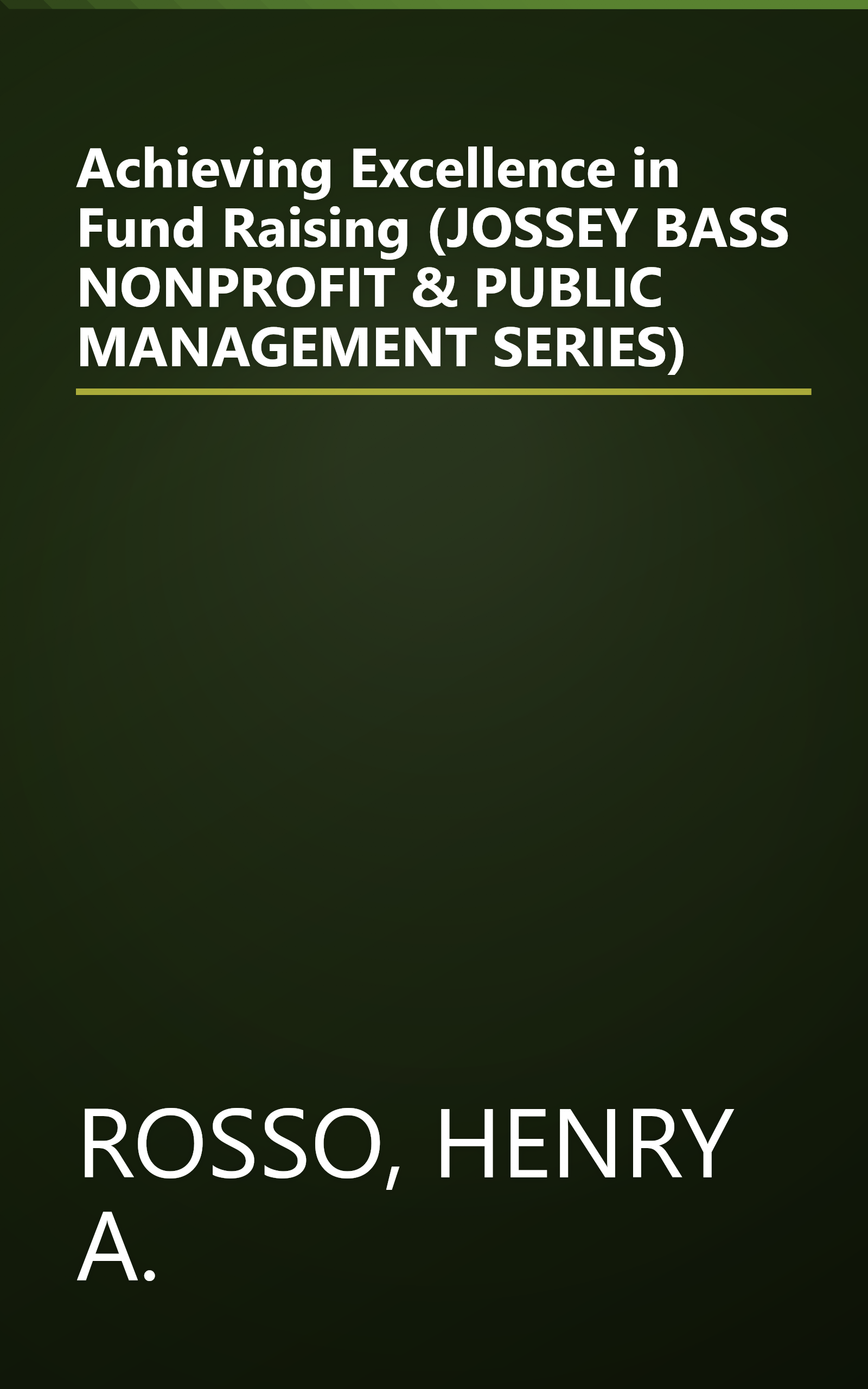 Achieving Excellence in Fund Raising (JOSSEY BASS NONPROFIT & PUBLIC MANAGEMENT SERIES) book cover