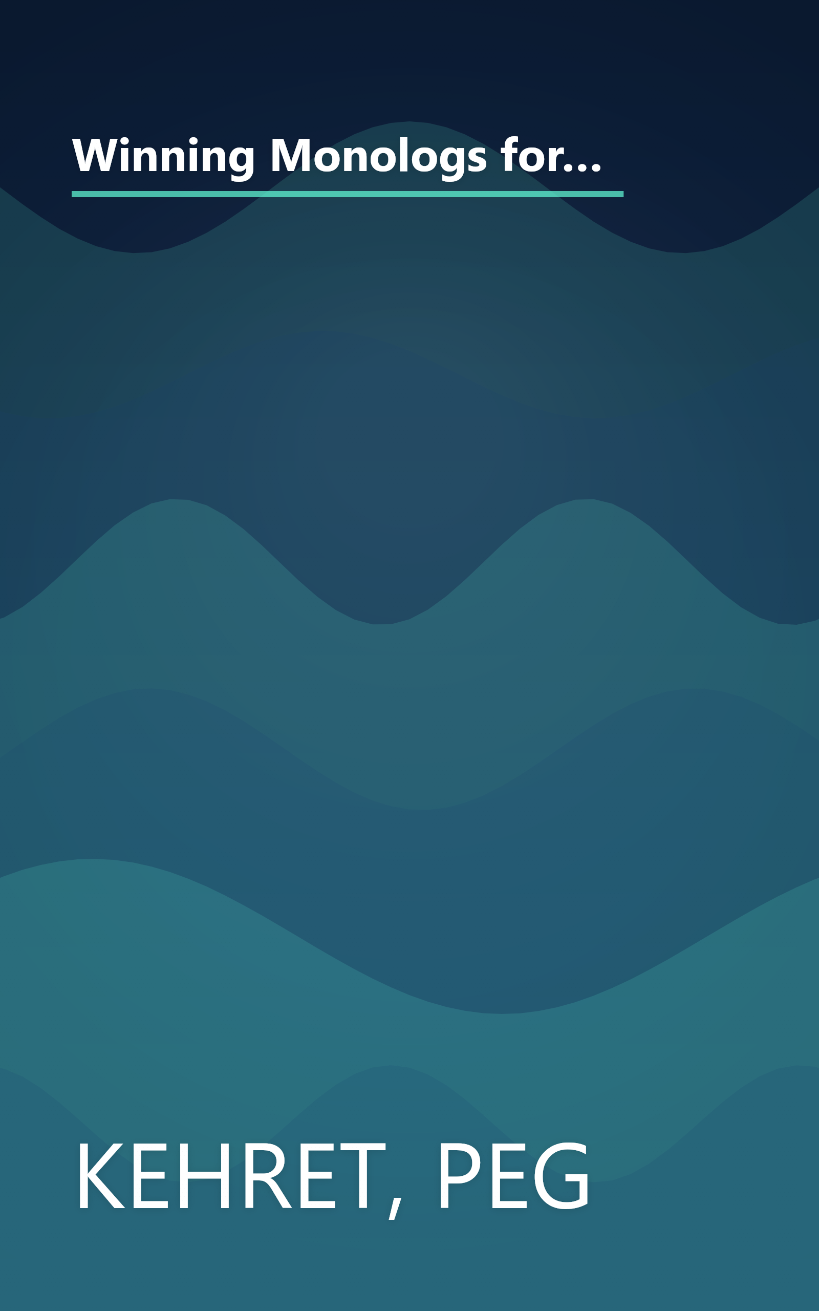 Winning Monologs for Young Actors: 65 Honest-To-Life Characterizations to Delight Young Actors and Audiences of All Ages book cover