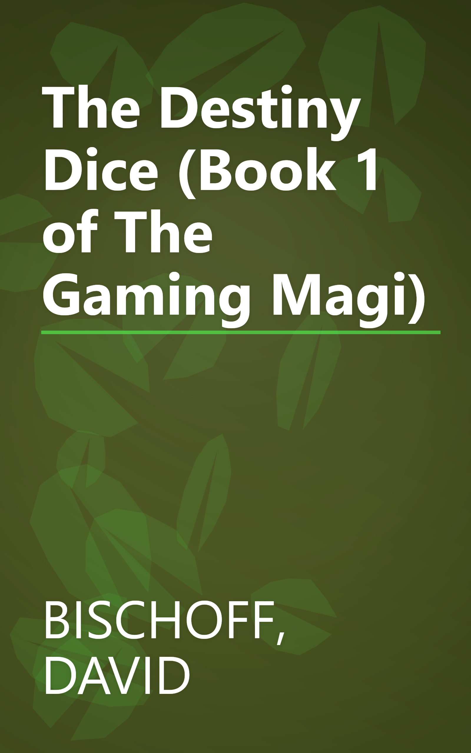The Destiny Dice (Book 1 of The Gaming Magi) book cover