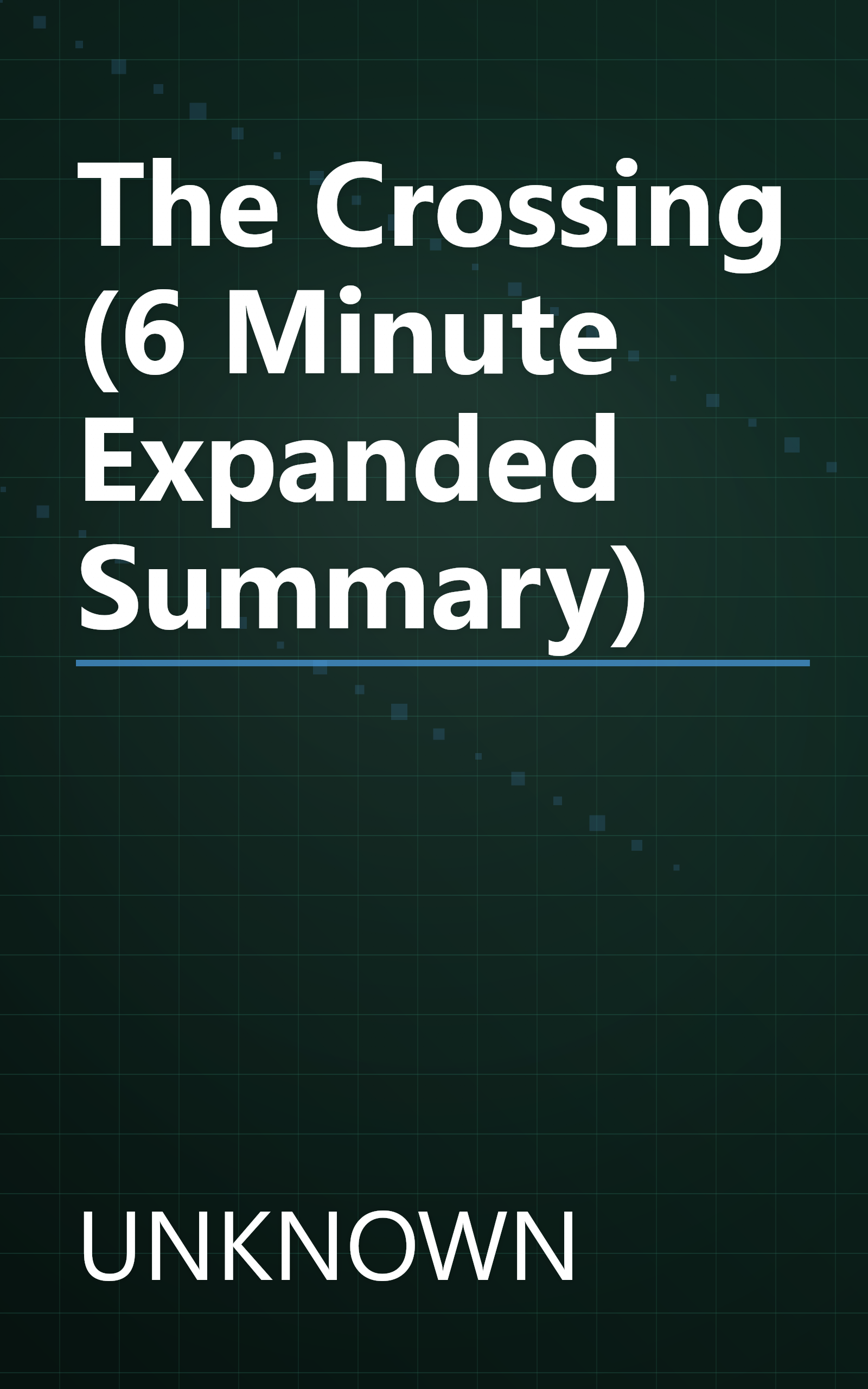 The Crossing (6 Minute   Expanded Summary) book cover