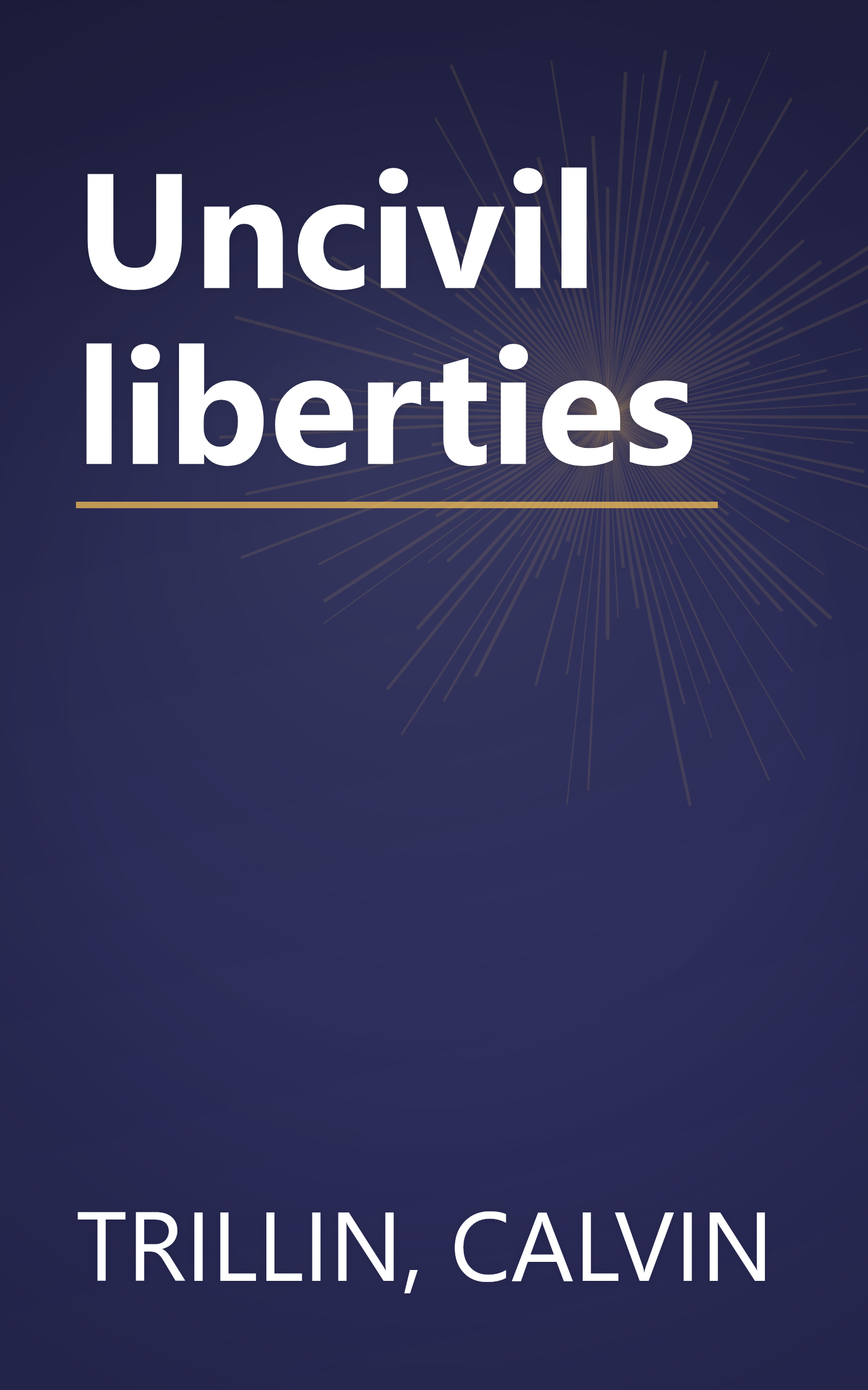 Uncivil liberties book cover