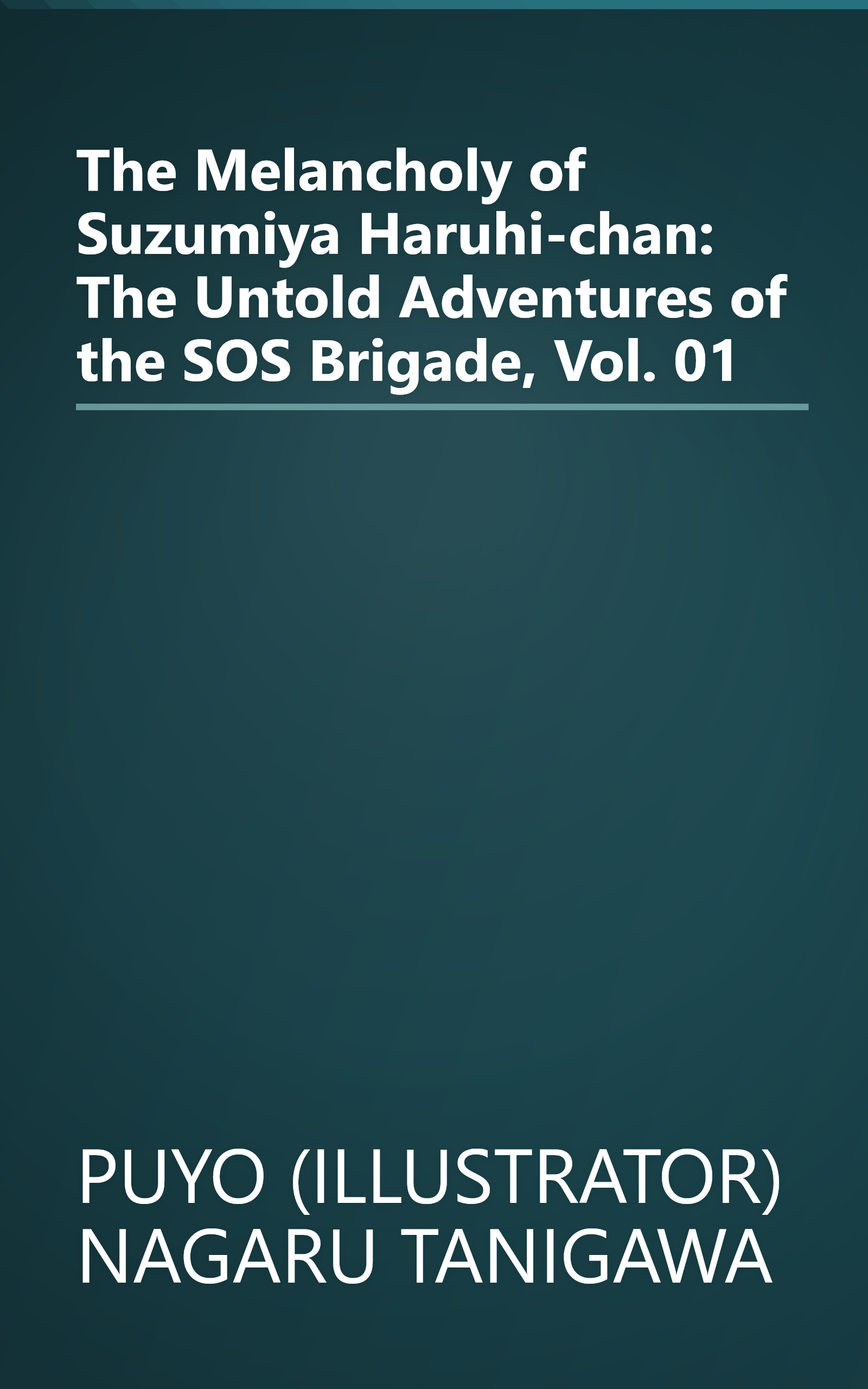 The Melancholy of Suzumiya Haruhi-chan: The Untold Adventures of the SOS Brigade, Vol. 01 book cover
