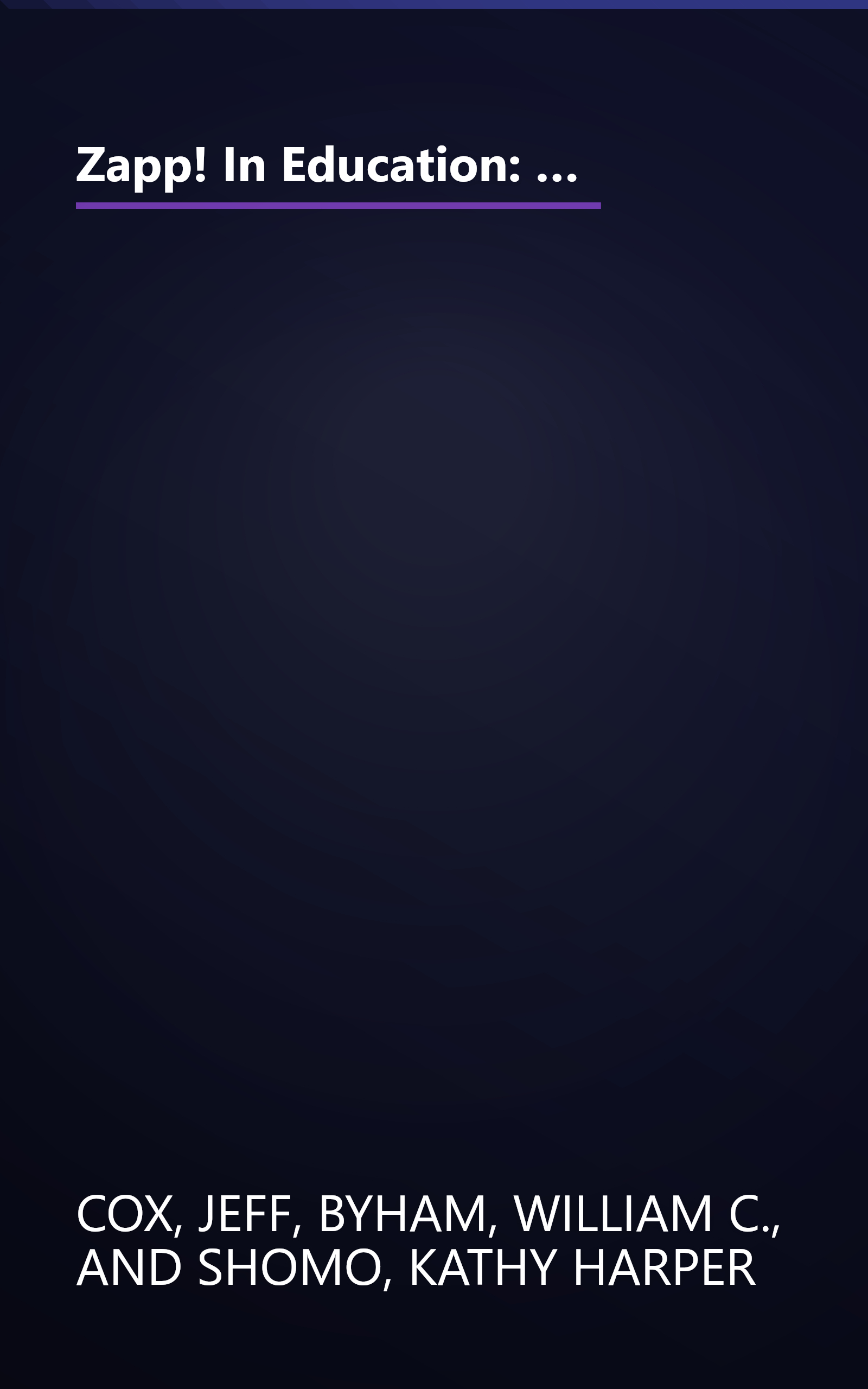 Zapp! In Education: How Empowerment Can Improve the Quality of Instruction, and Student and Teacher Satisfaction book cover