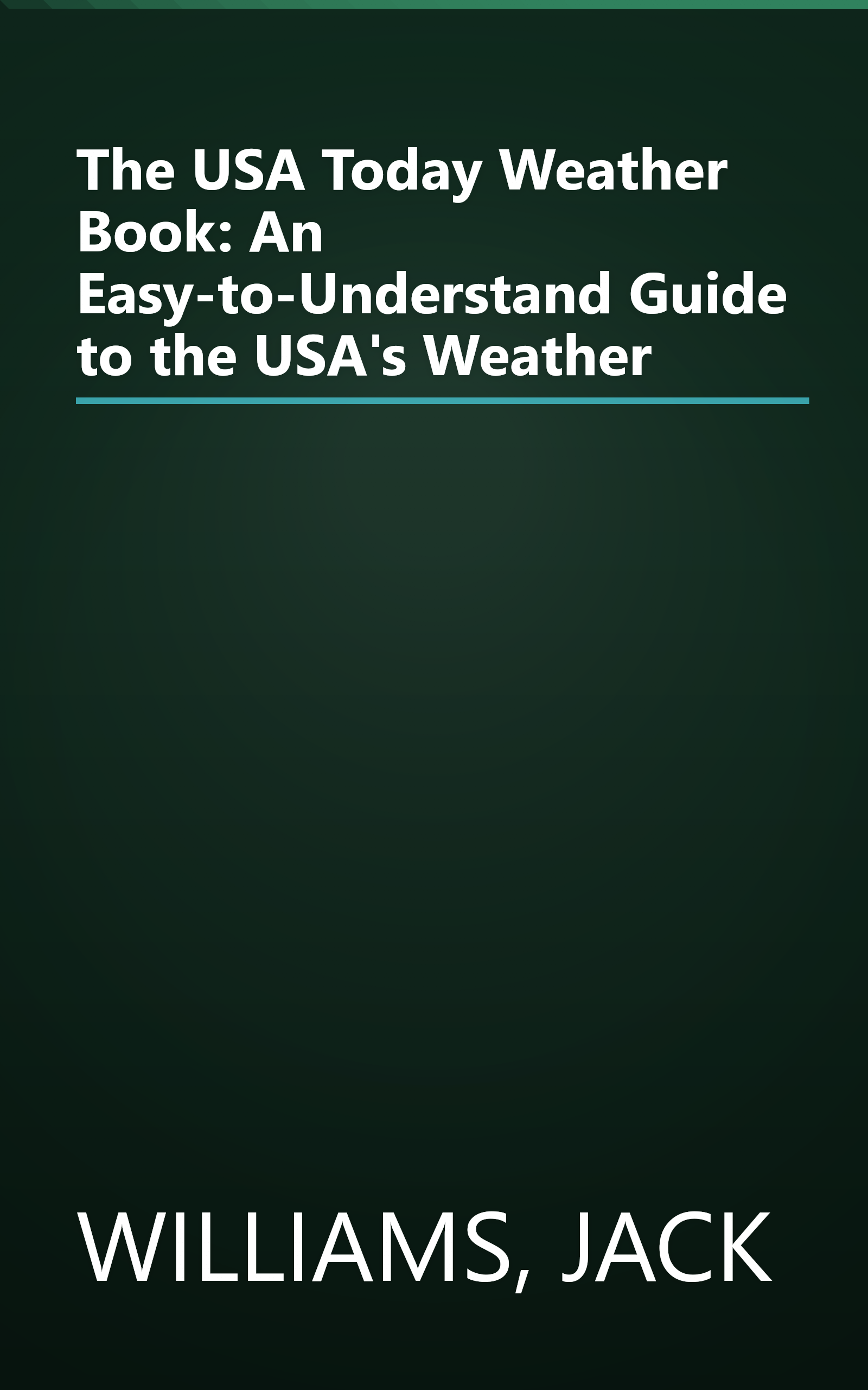 The USA Today Weather Book: An Easy-to-Understand Guide to the USA's Weather book cover