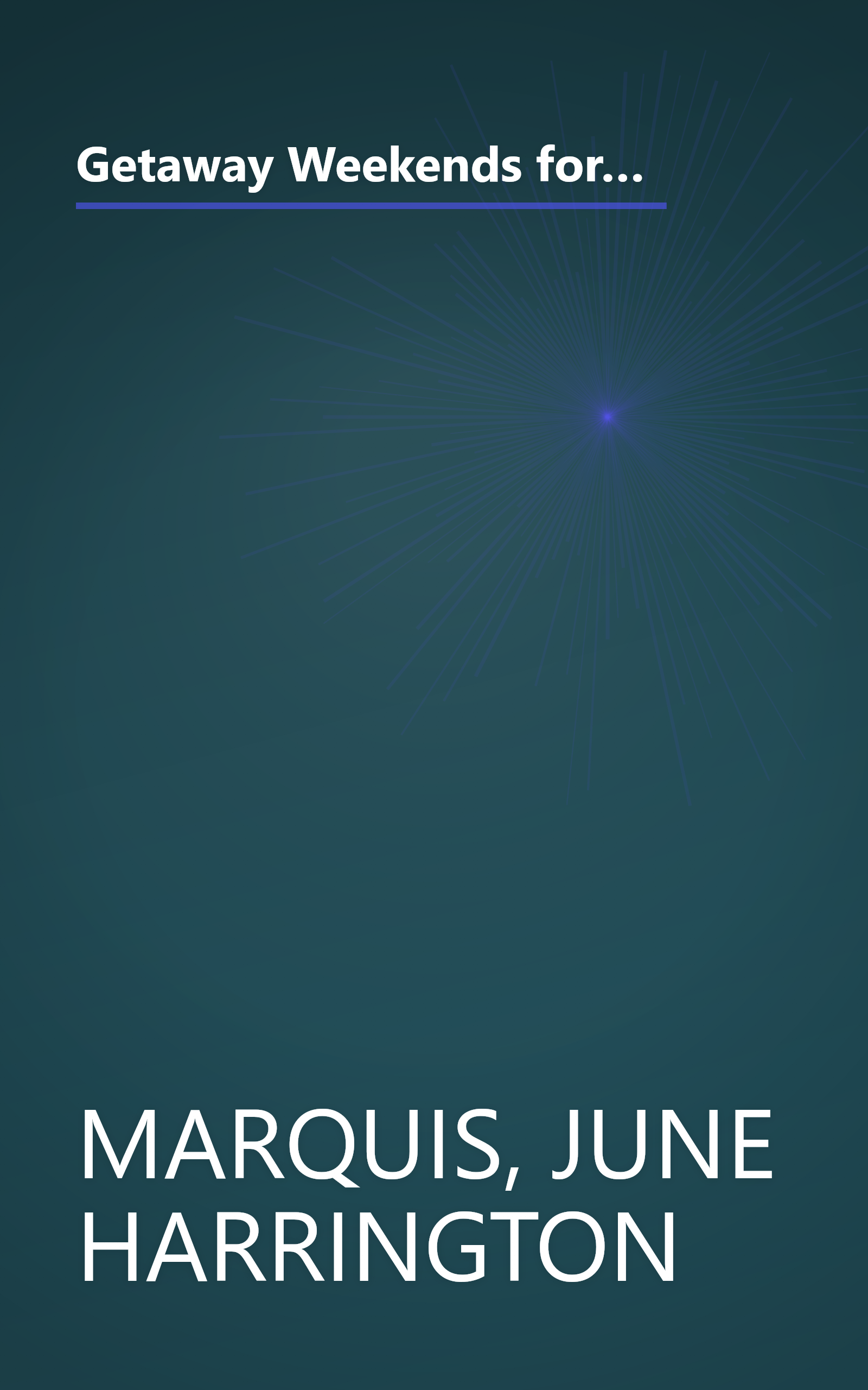 Getaway Weekends for Two: Special Places to Stay, Romantic Restaurants to Visit, a Variety of Things to Do and See in Virginia, West Virginia, P book cover