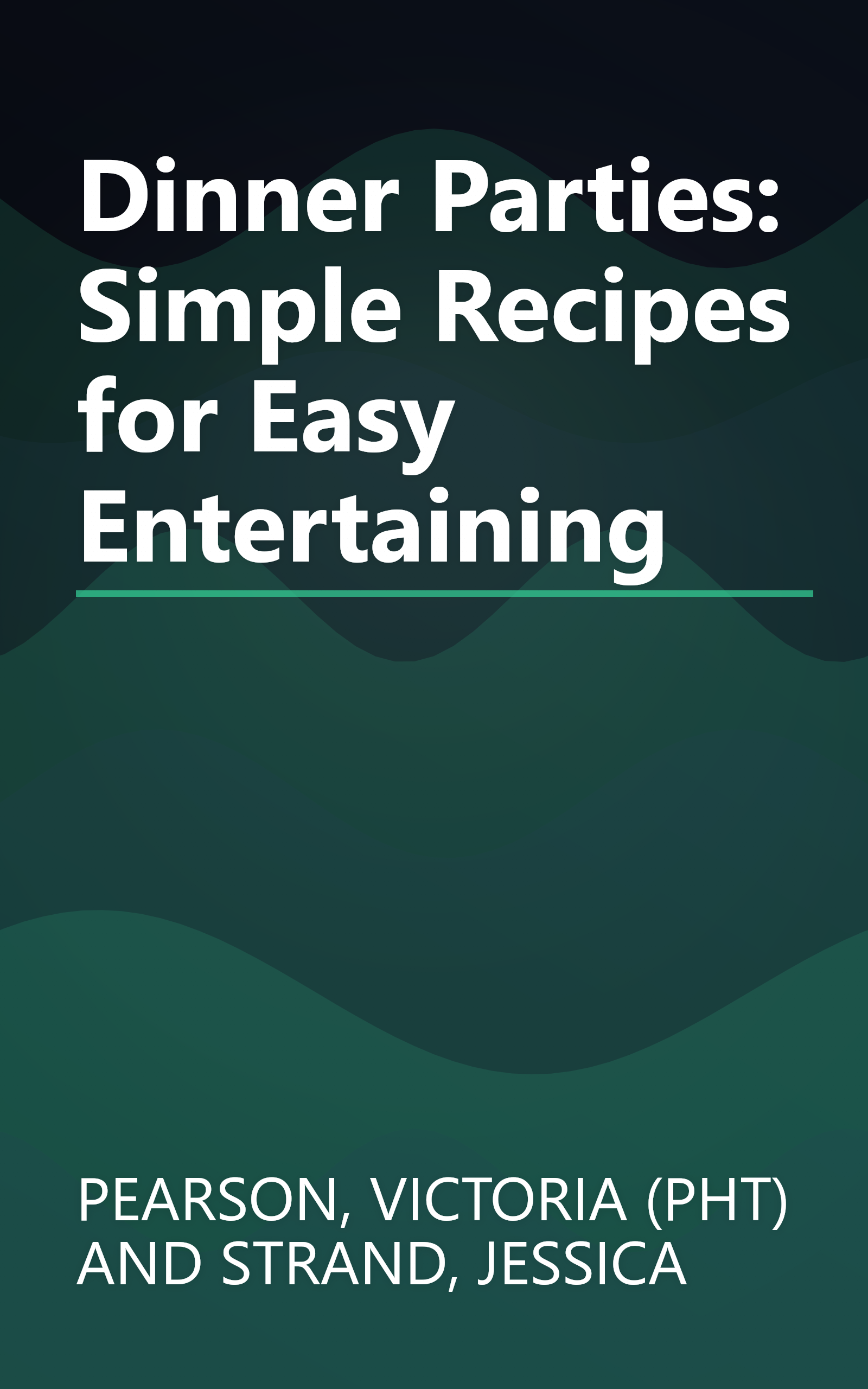 Dinner Parties: Simple Recipes for Easy Entertaining book cover