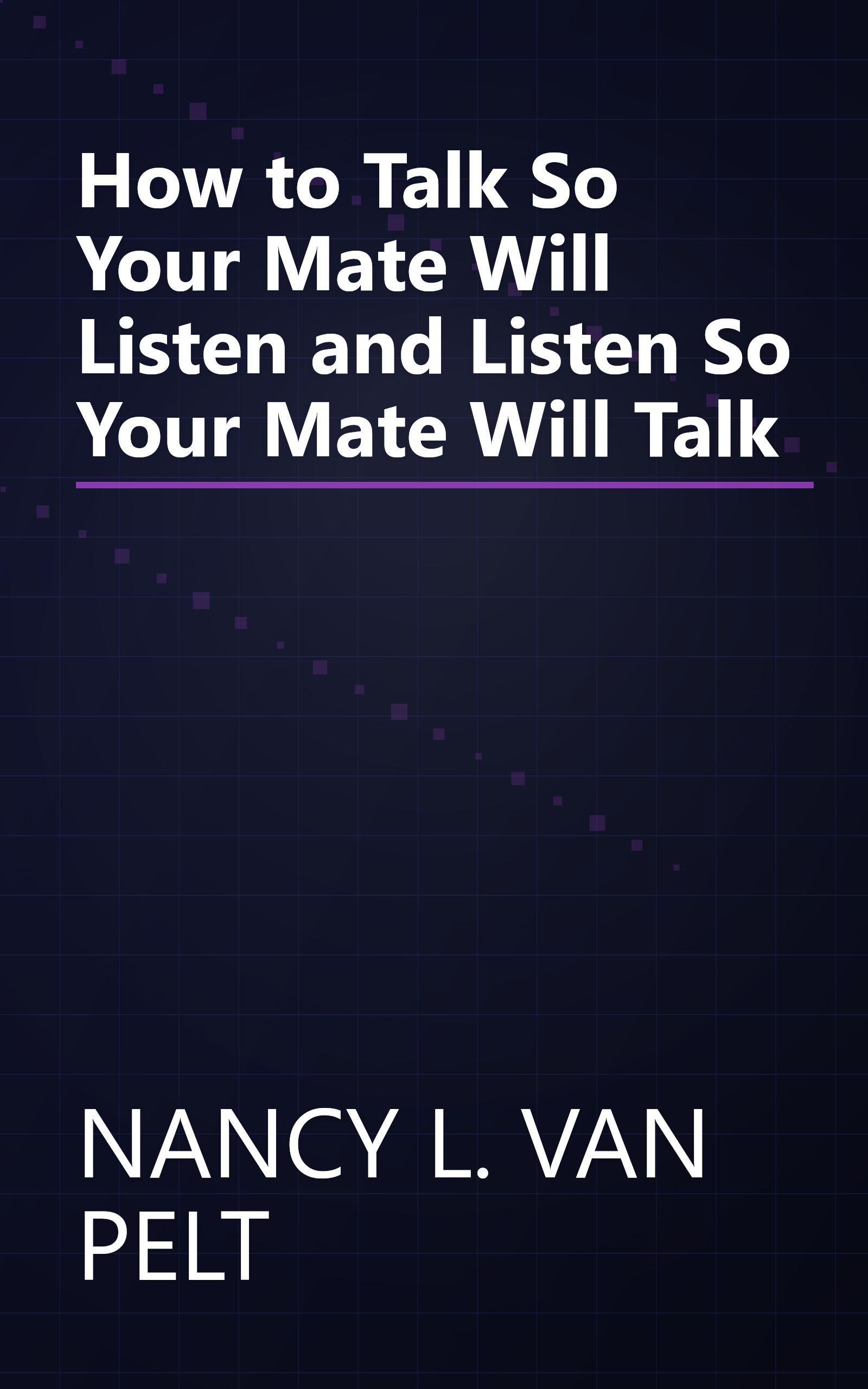 How to Talk So Your Mate Will Listen and Listen So Your Mate Will Talk book cover