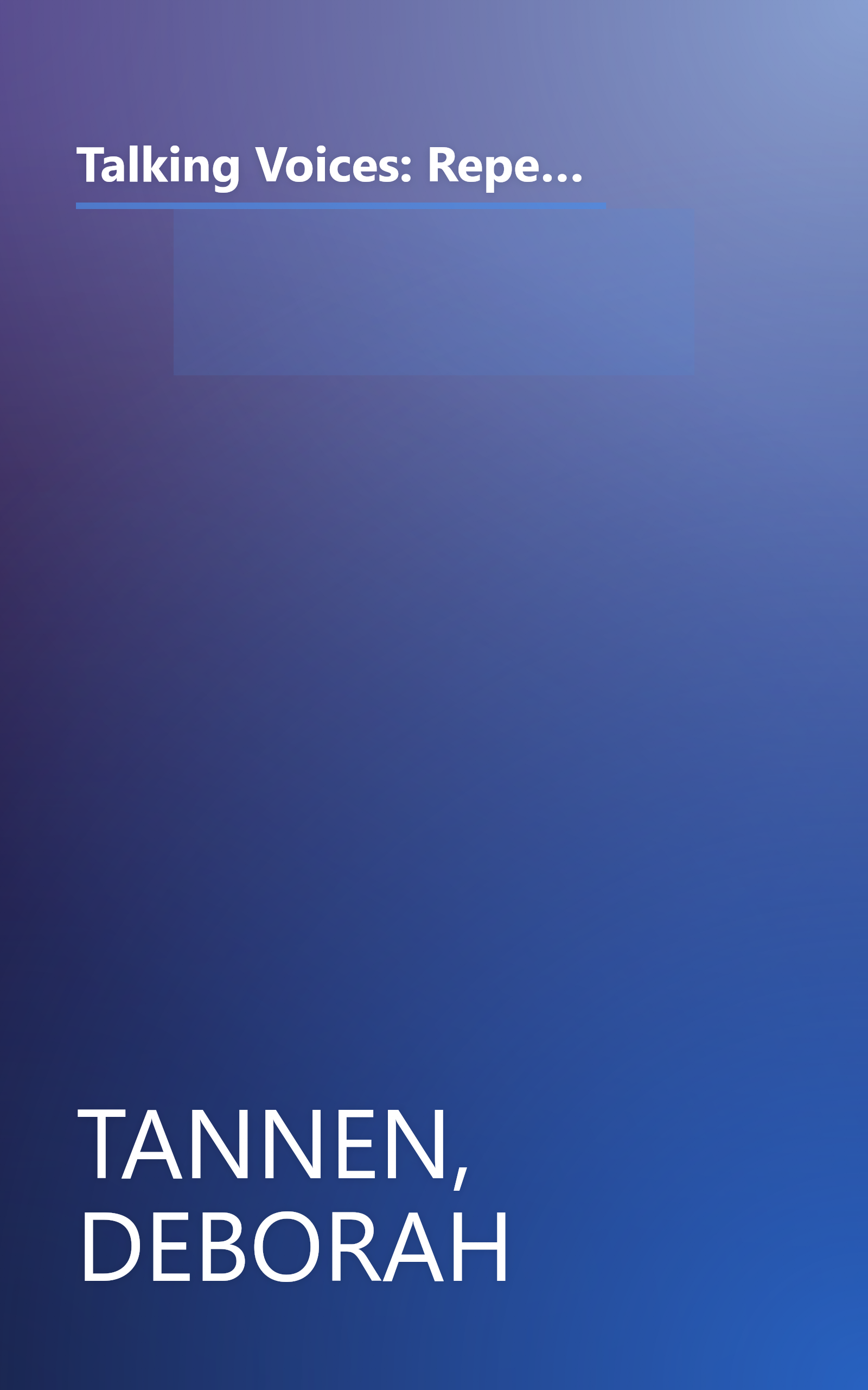 Talking Voices: Repetition, Dialogue and Imagery in Conversational Discourse (Studies in Interactional Sociolinguistics, Series Number 6) book cover