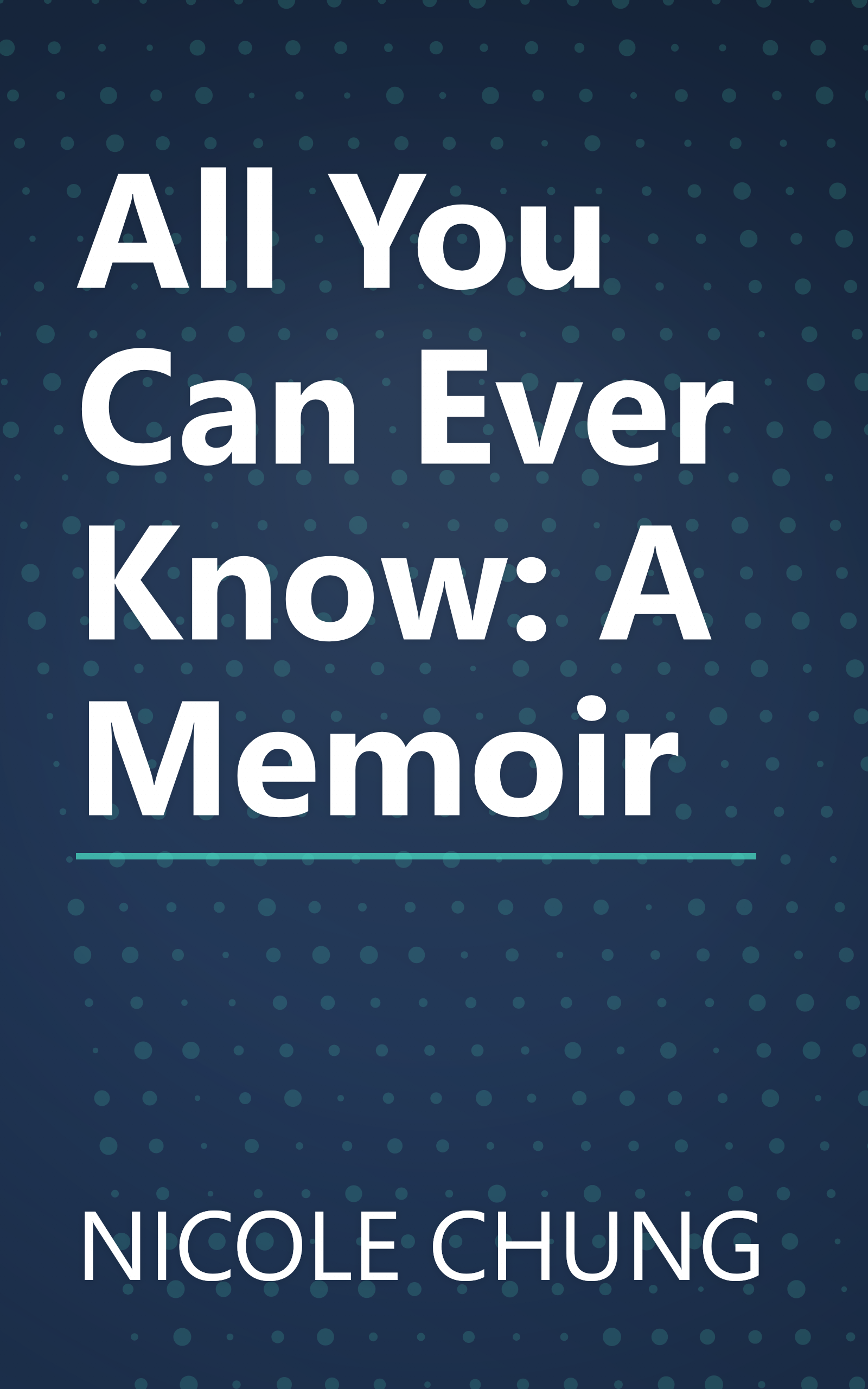 All You Can Ever Know: A Memoir book cover