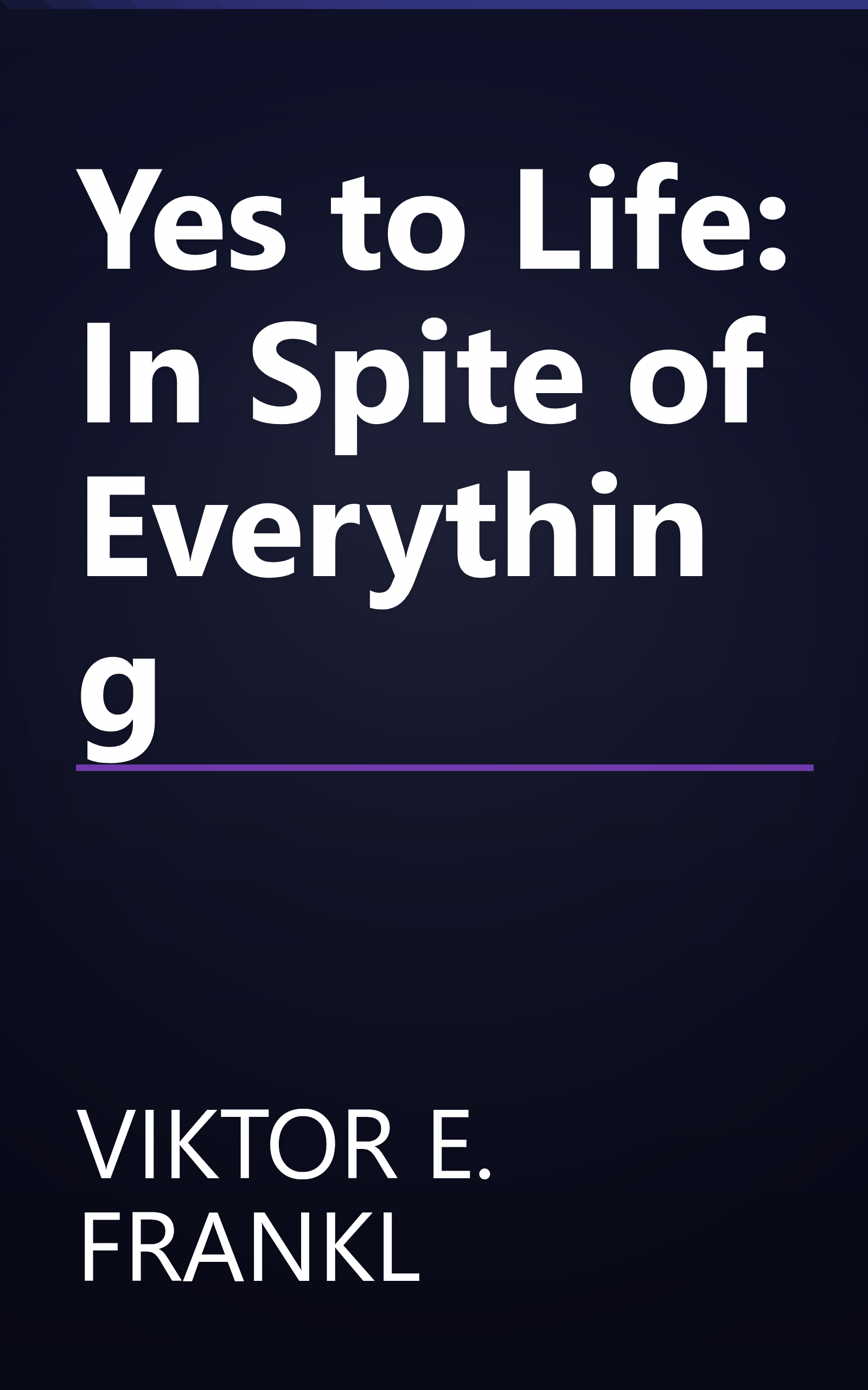 Yes to Life: In Spite of Everything book cover
