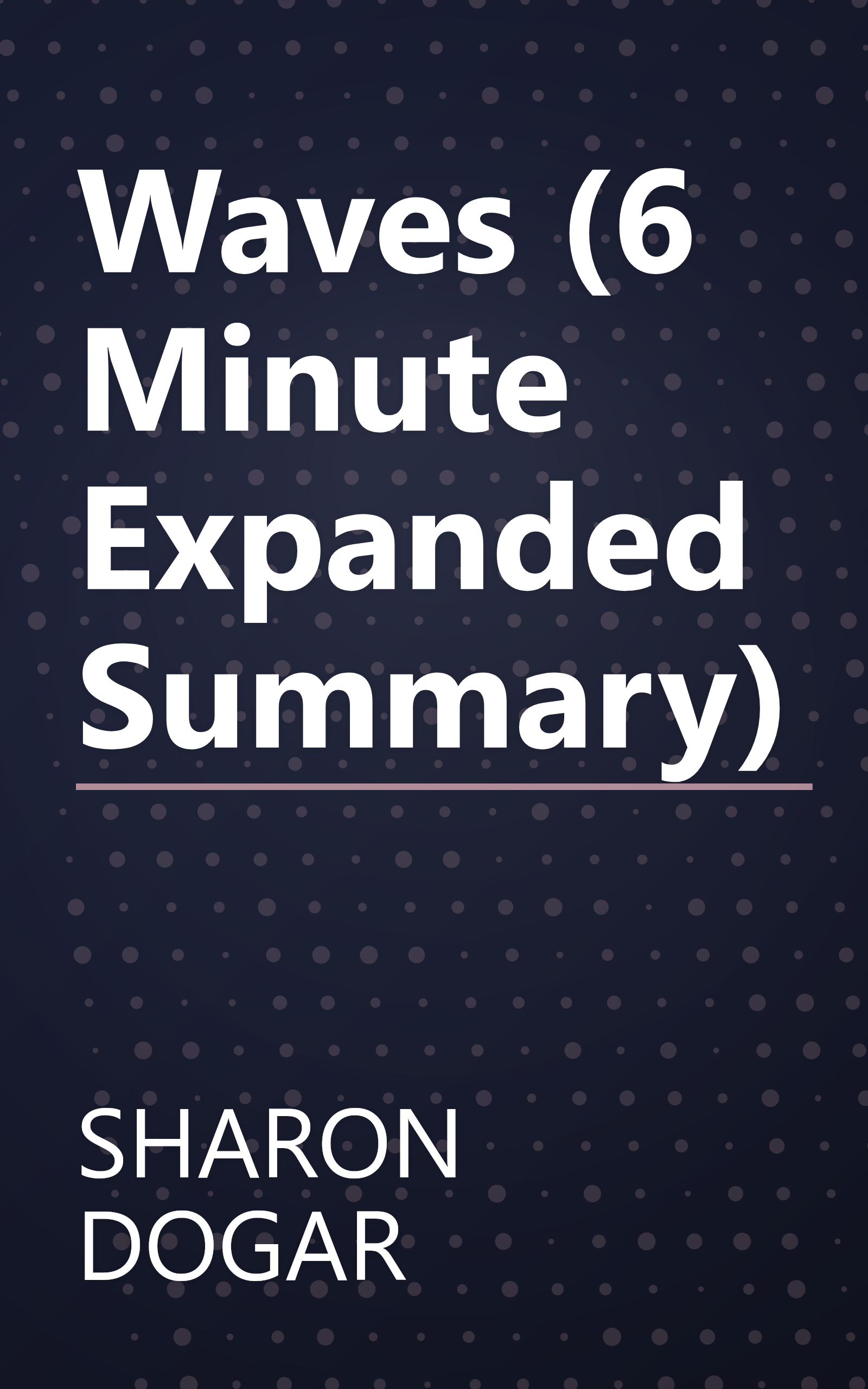 Waves (6 Minute   Expanded Summary) book cover
