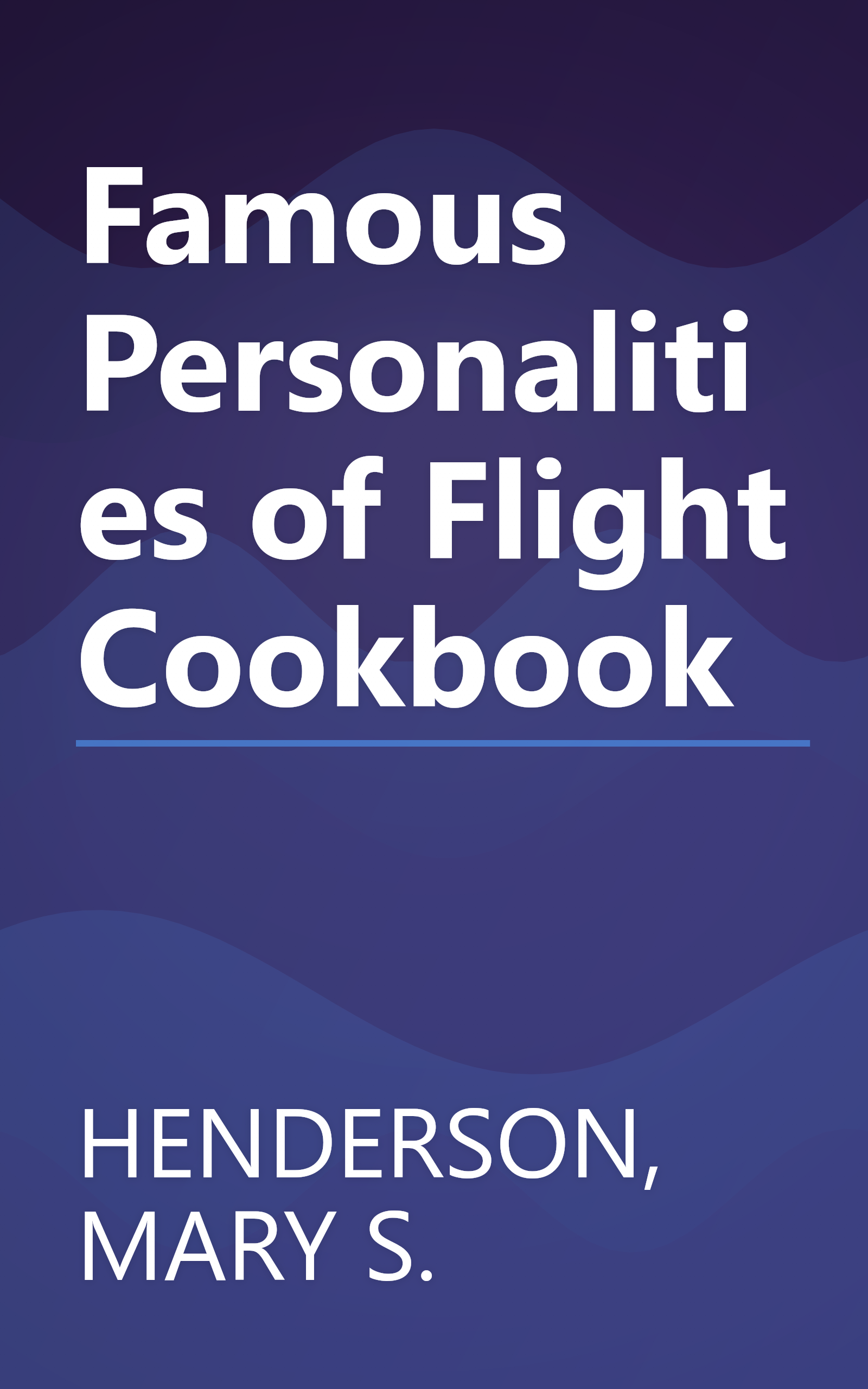 Famous Personalities of Flight Cookbook book cover