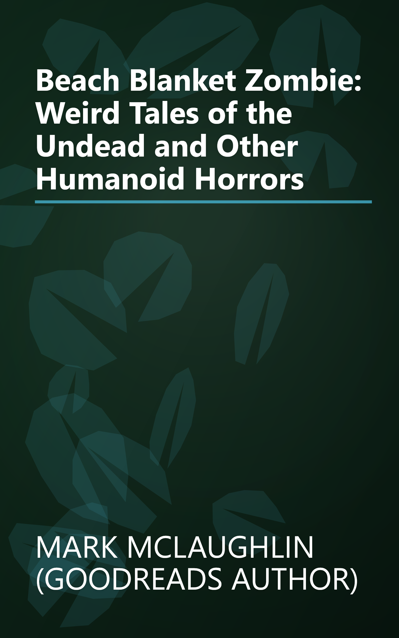 Beach Blanket Zombie: Weird Tales of the Undead and Other Humanoid Horrors book cover