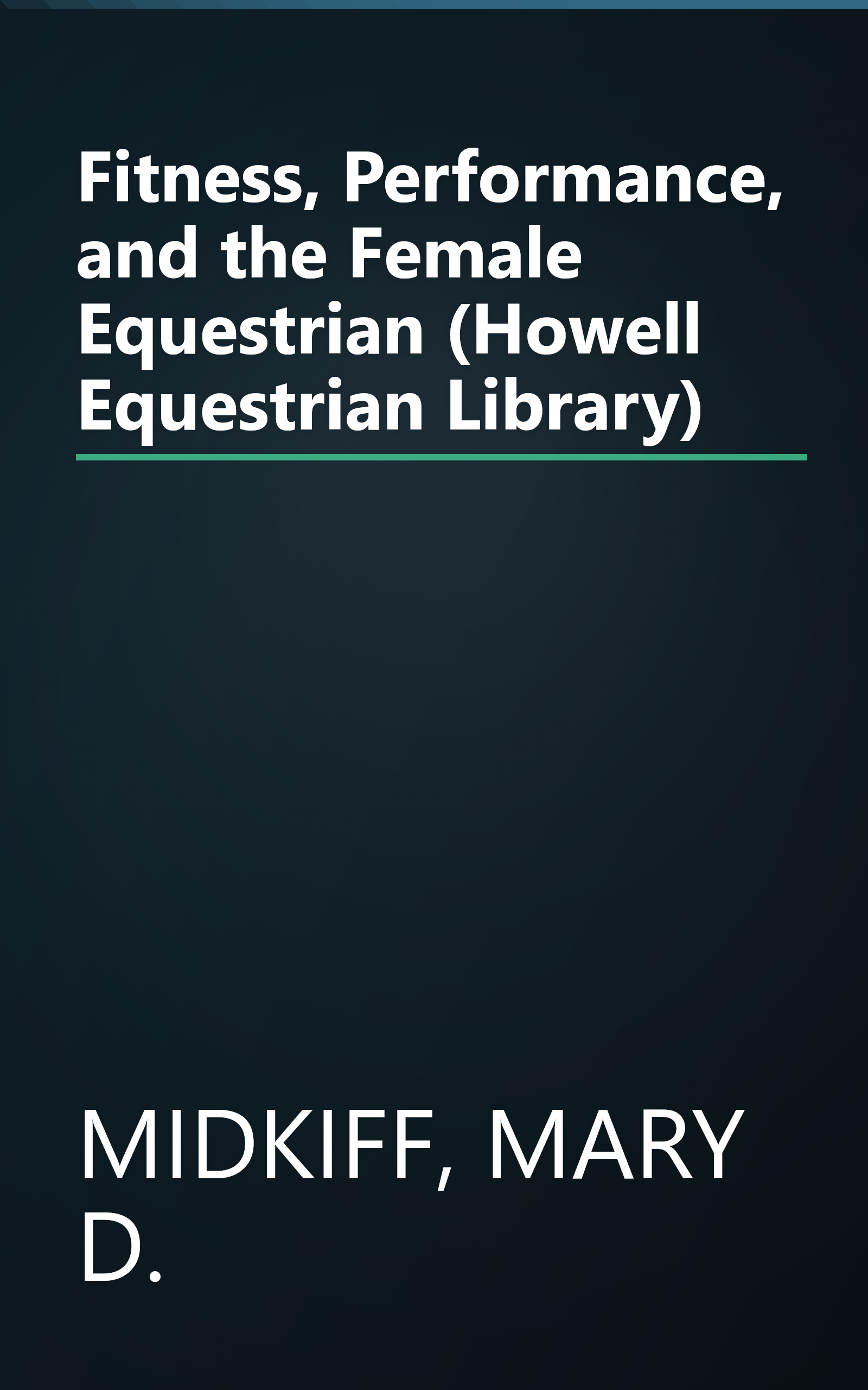 Fitness, Performance, and the Female Equestrian (Howell Equestrian Library) book cover