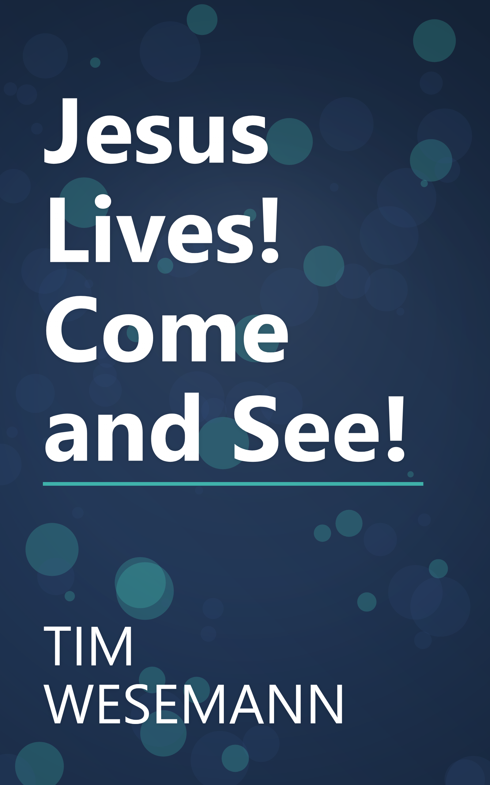 Jesus Lives! Come and See! book cover