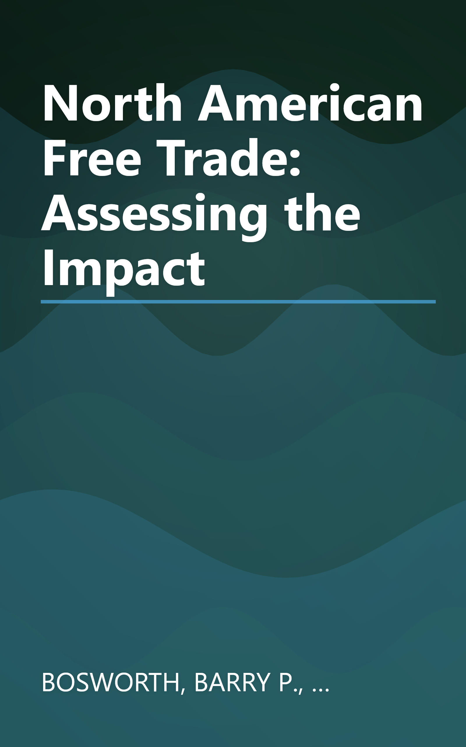 North American Free Trade: Assessing the Impact book cover
