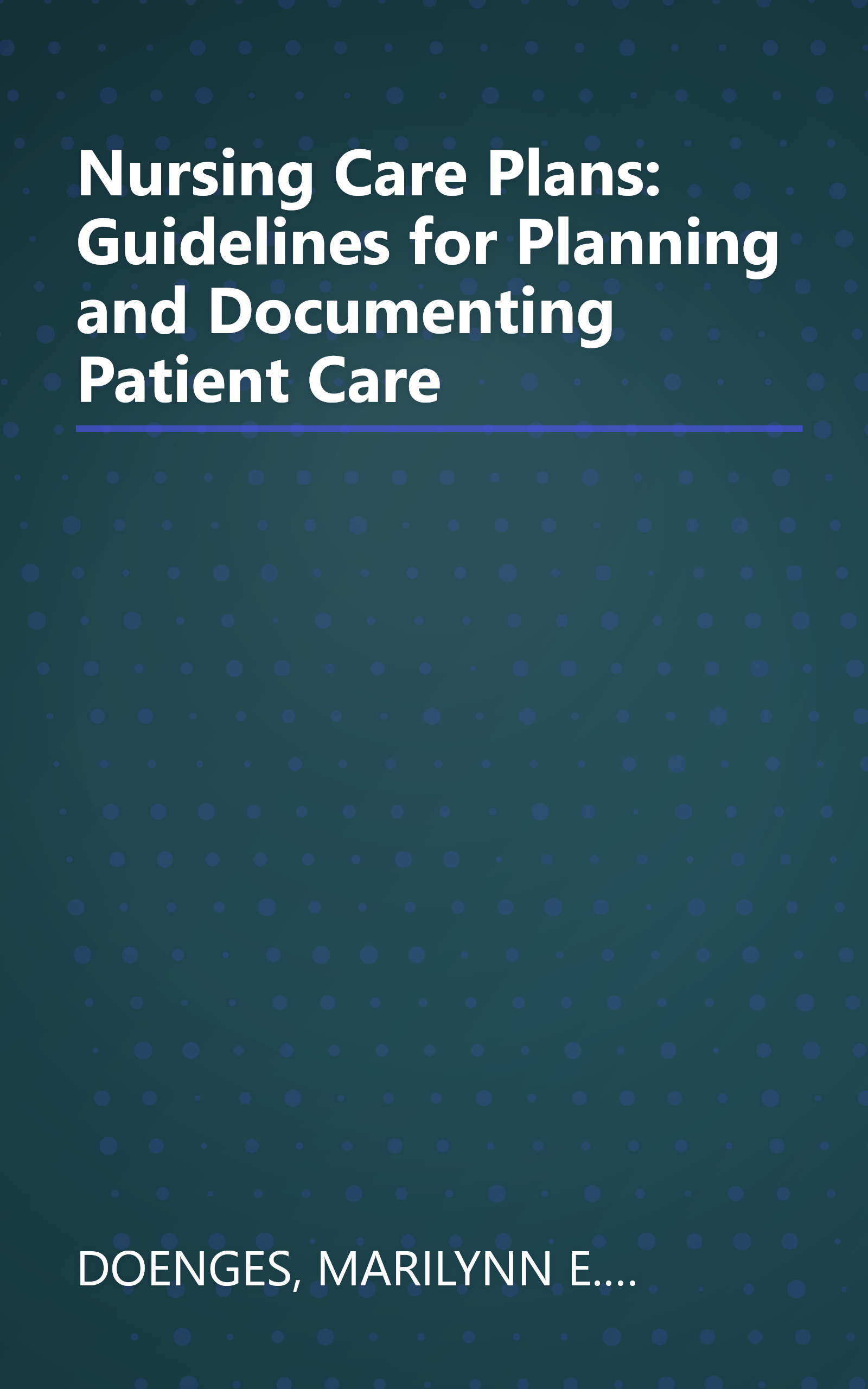 Nursing Care Plans: Guidelines for Planning and Documenting Patient Care book cover