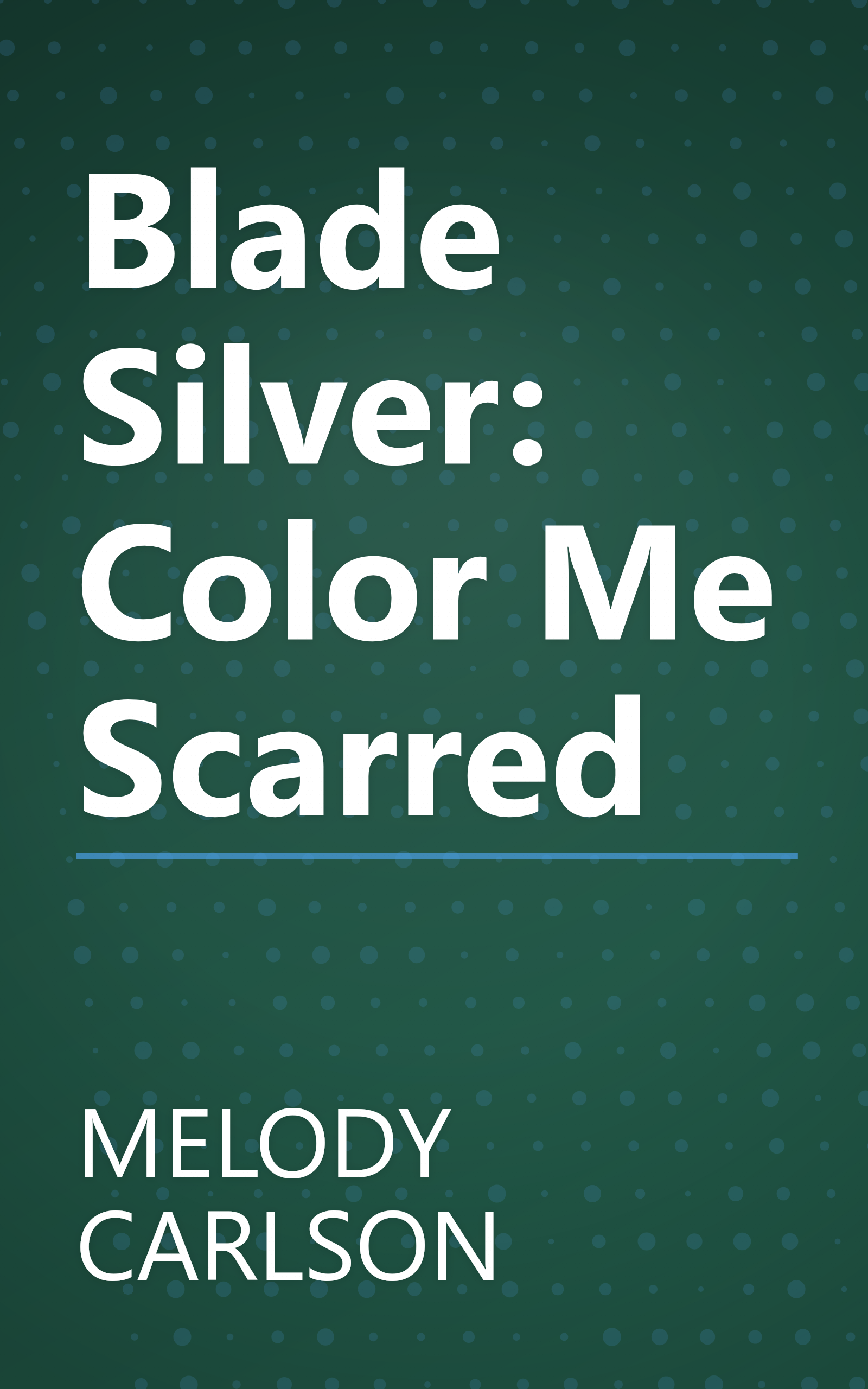 Blade Silver: Color Me Scarred book cover