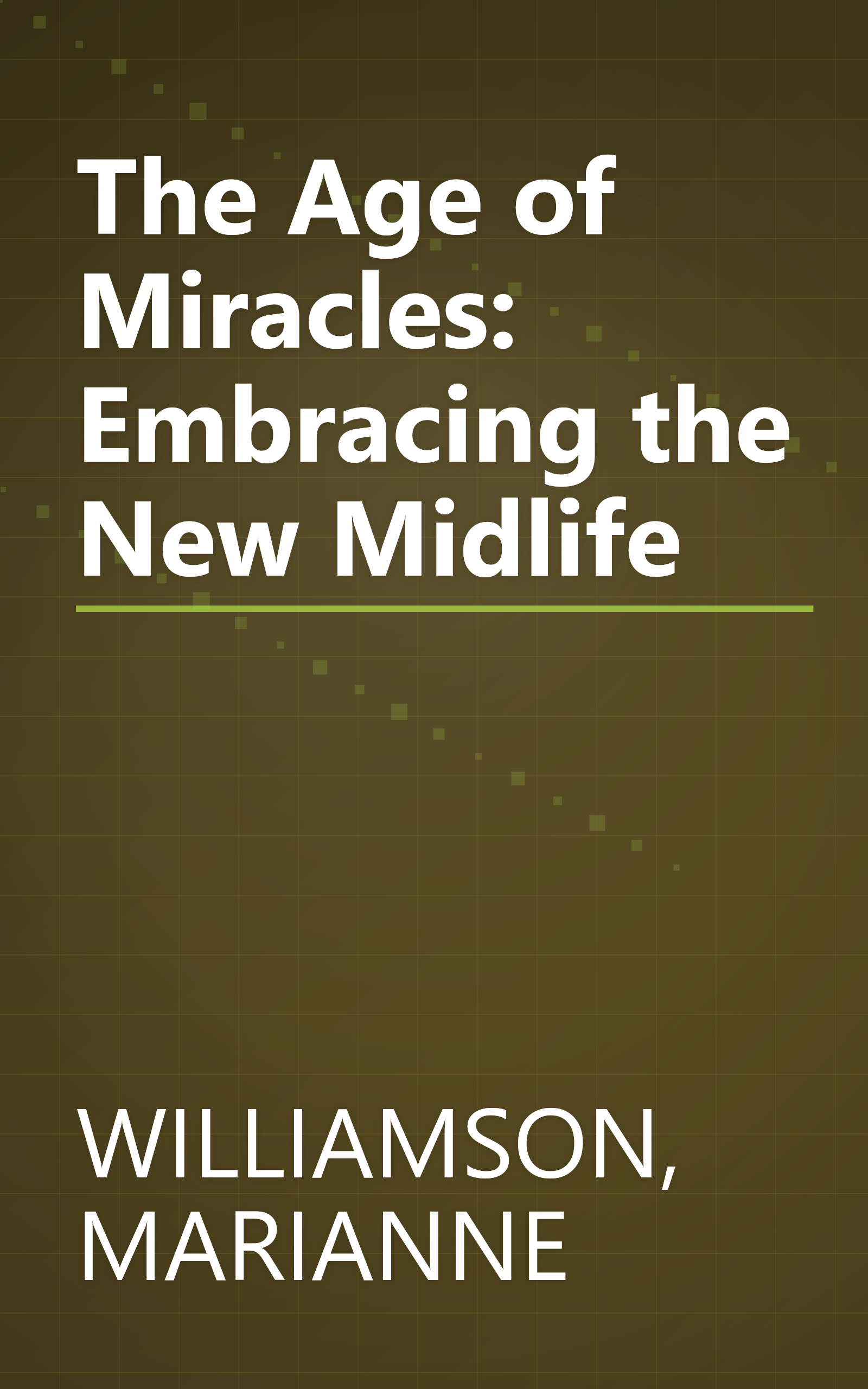 The Age of Miracles: Embracing the New Midlife book cover