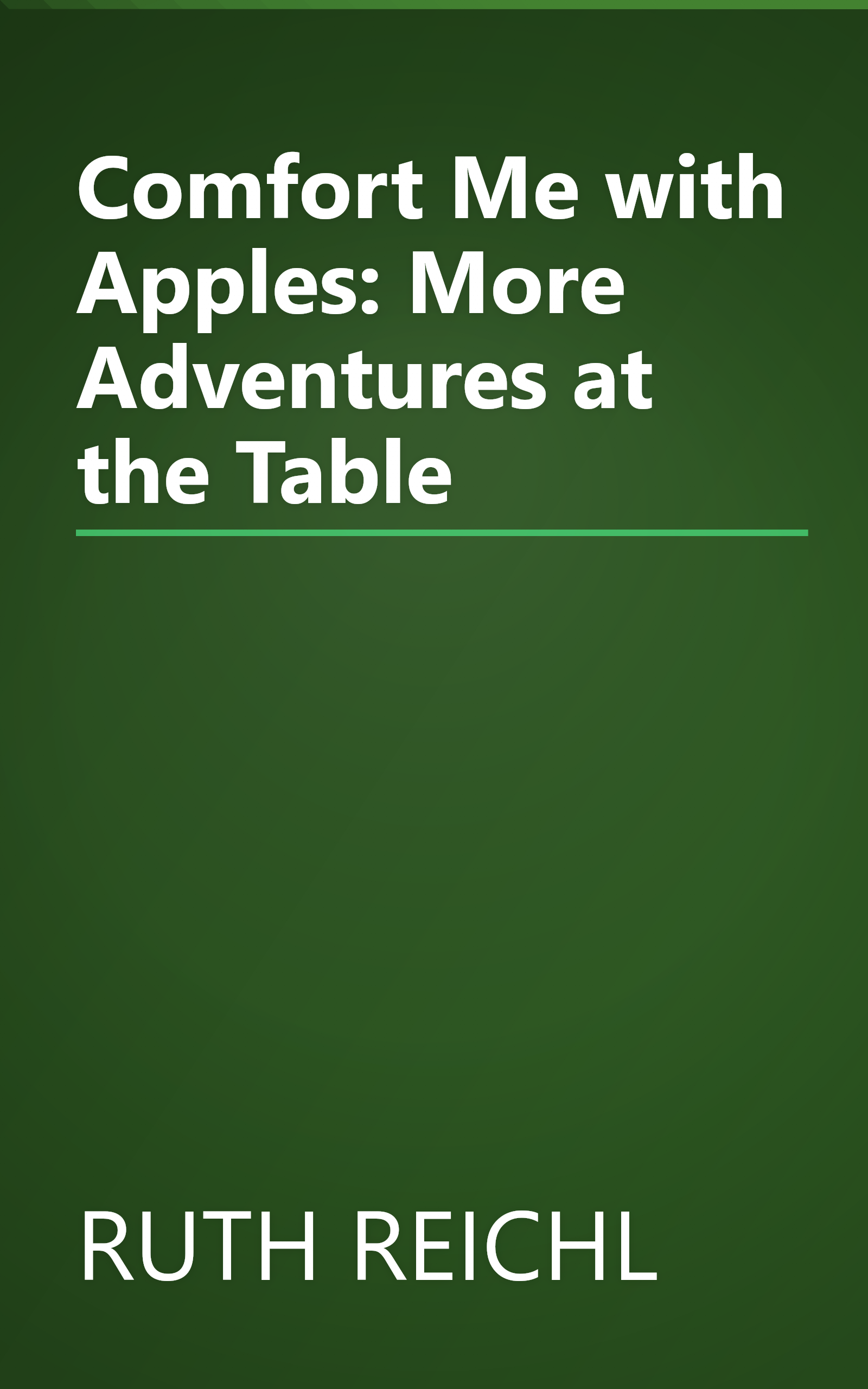 Comfort Me with Apples: More Adventures at the Table book cover