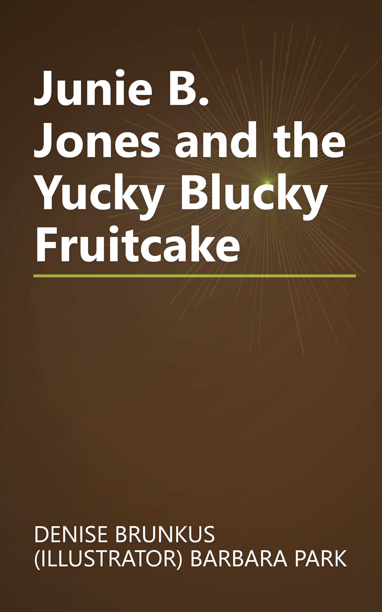 Junie B. Jones and the Yucky Blucky Fruitcake book cover