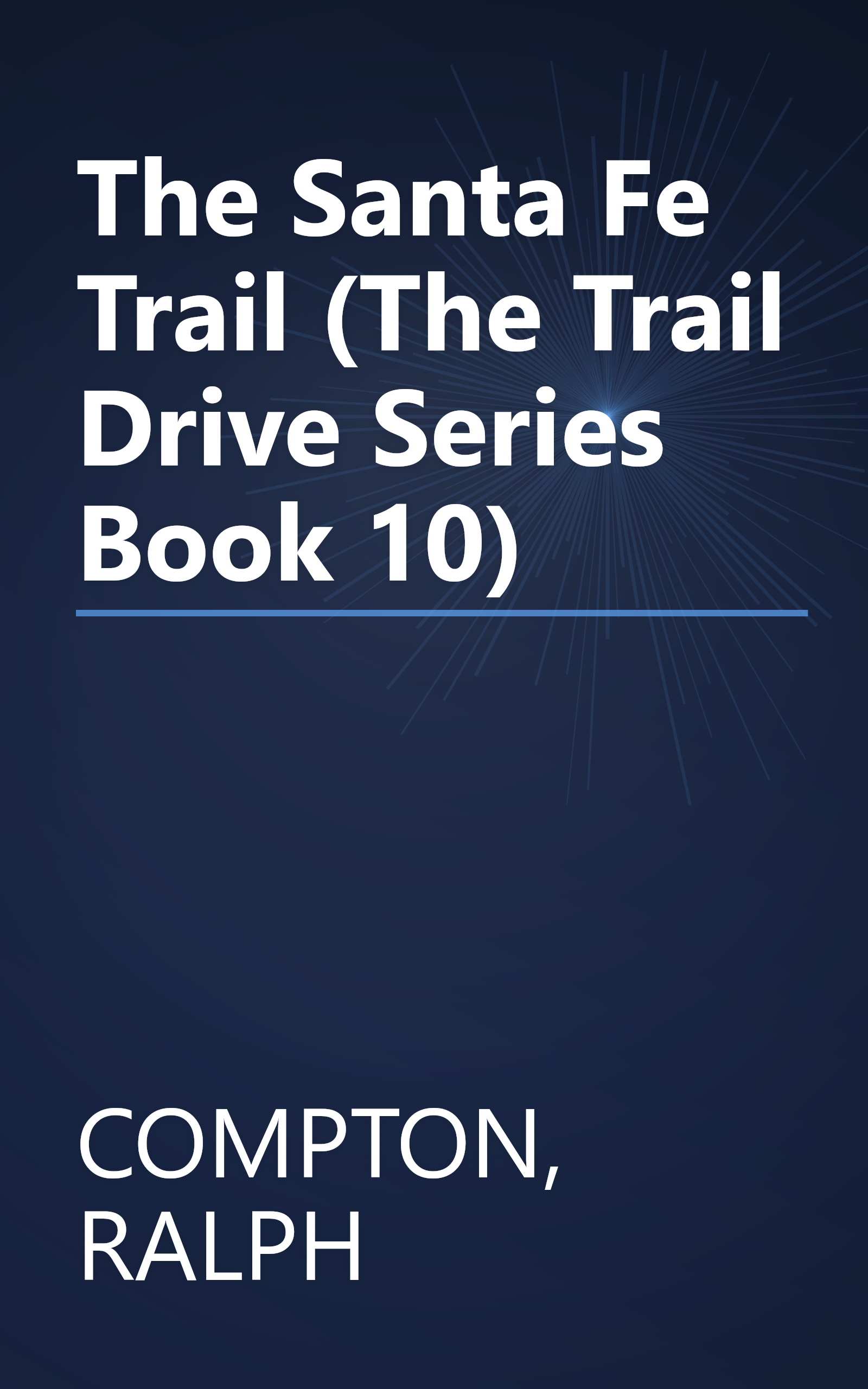 The Santa Fe Trail (The Trail Drive Series Book 10) book cover