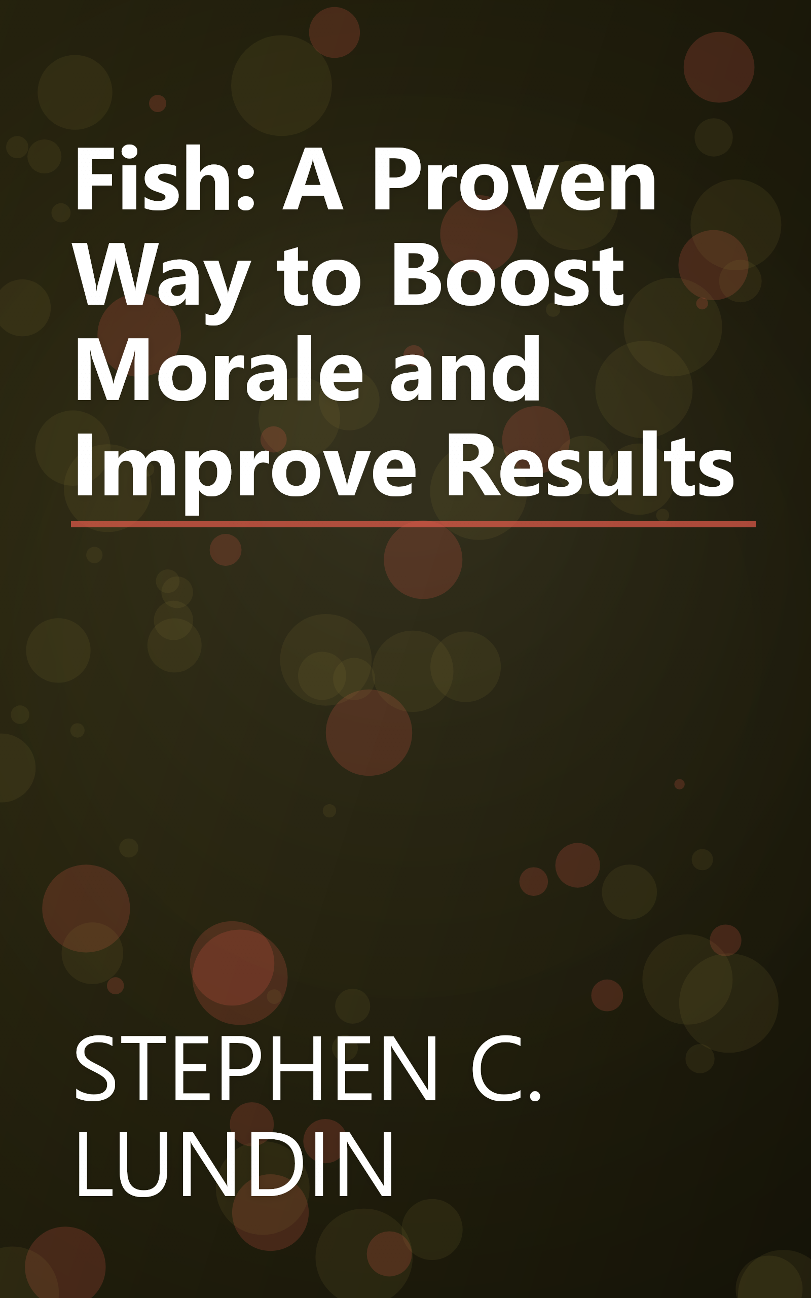 Fish: A Proven Way to Boost Morale and Improve Results book cover