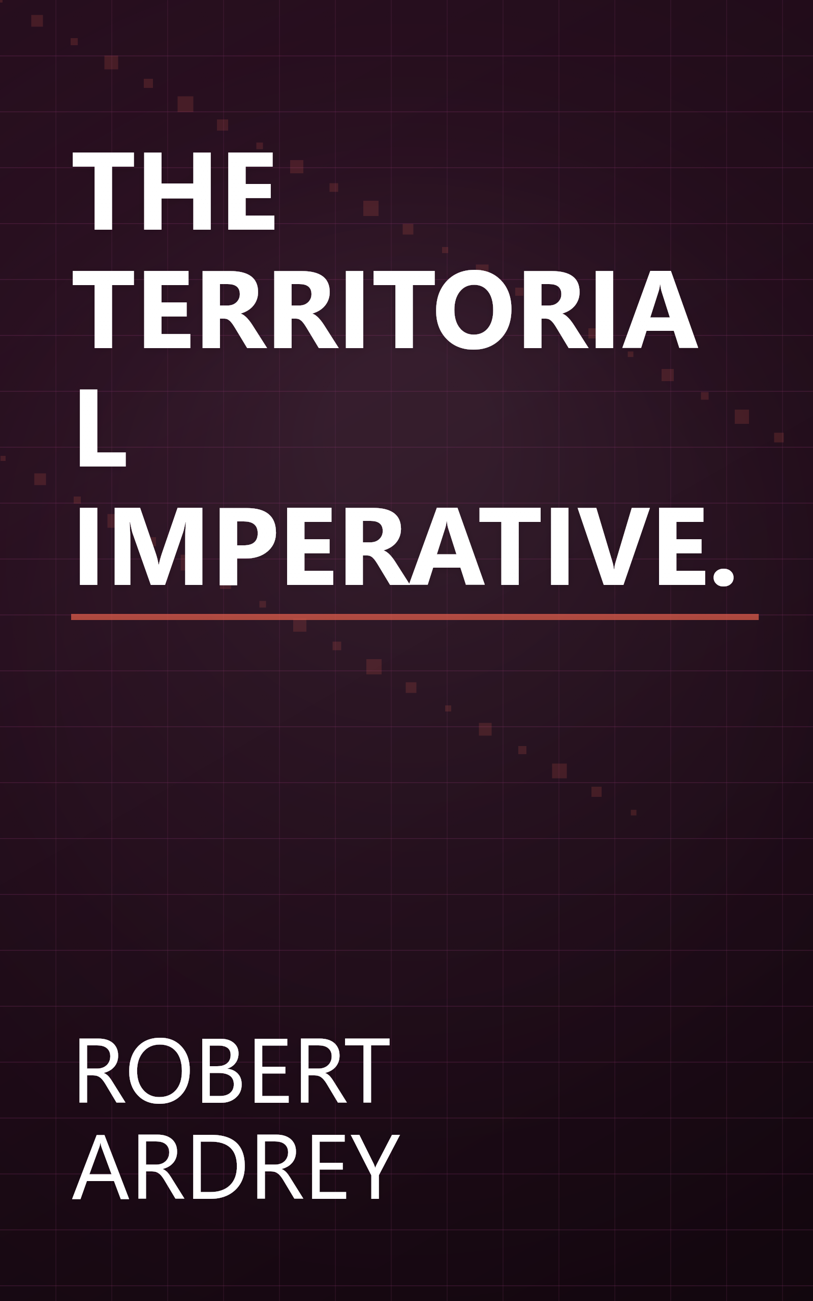 THE TERRITORIAL IMPERATIVE. book cover
